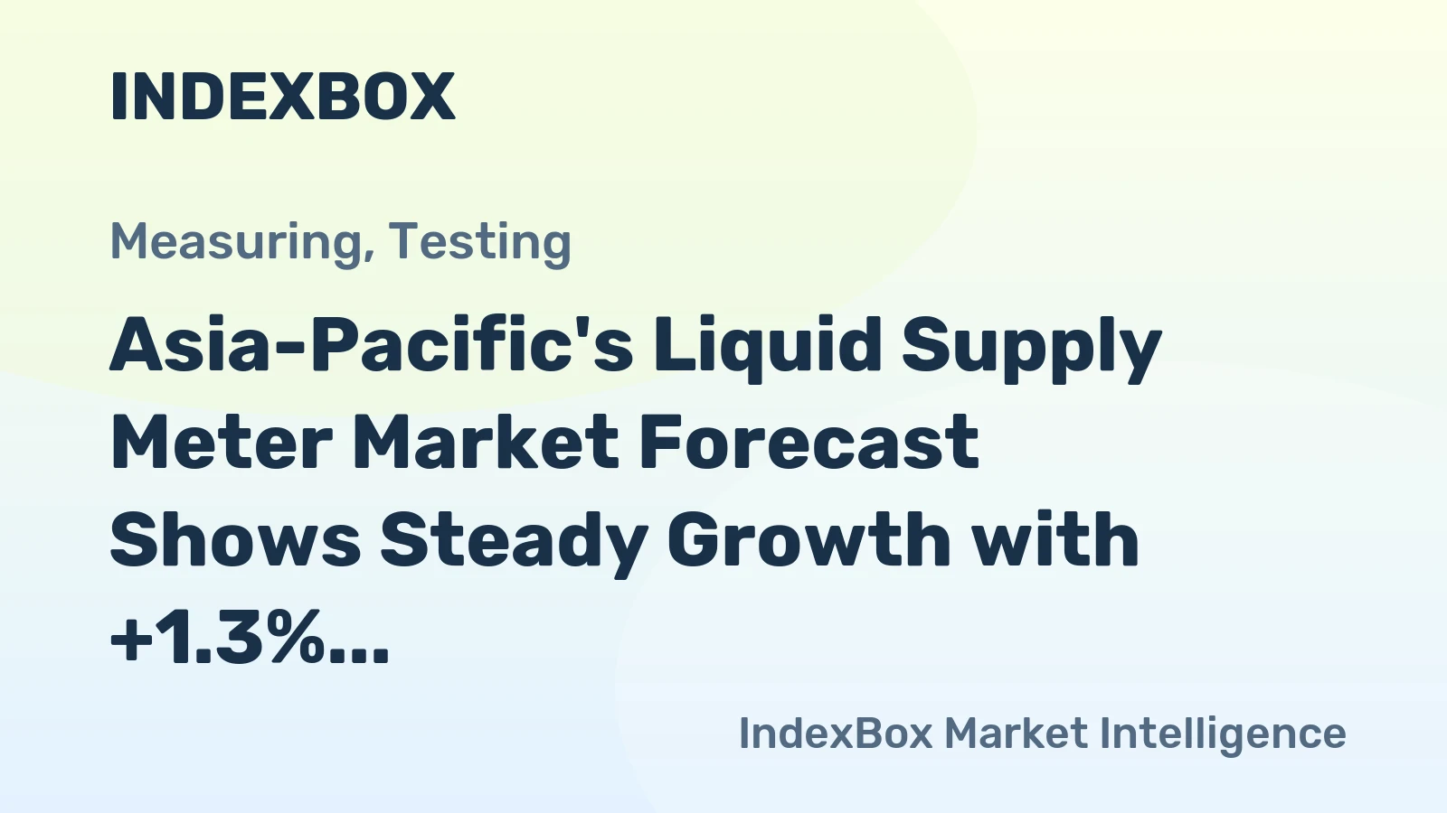 Asia-Pacific's Liquid Supply Meter Market Forecast Shows Steady Growth with +1.3% CAGR in Value