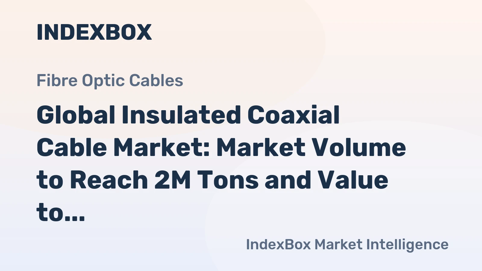 Global Insulated Coaxial Cable Market: Market Volume to Reach 2M Tons and Value to Hit $26.5B by 2035