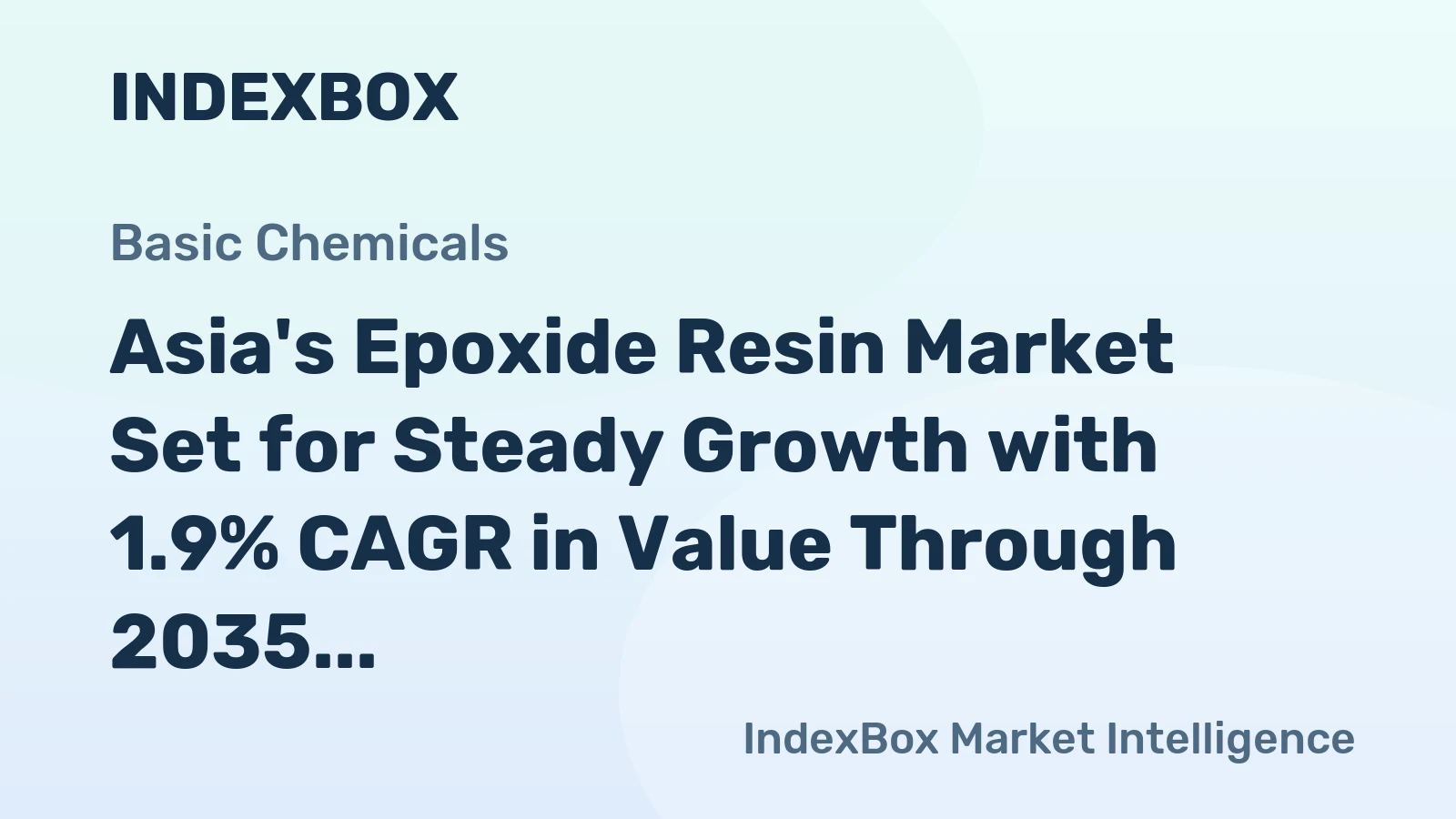 Asia's Epoxide Resin Market Set for Steady Growth with 1.9% CAGR in Value Through 2035