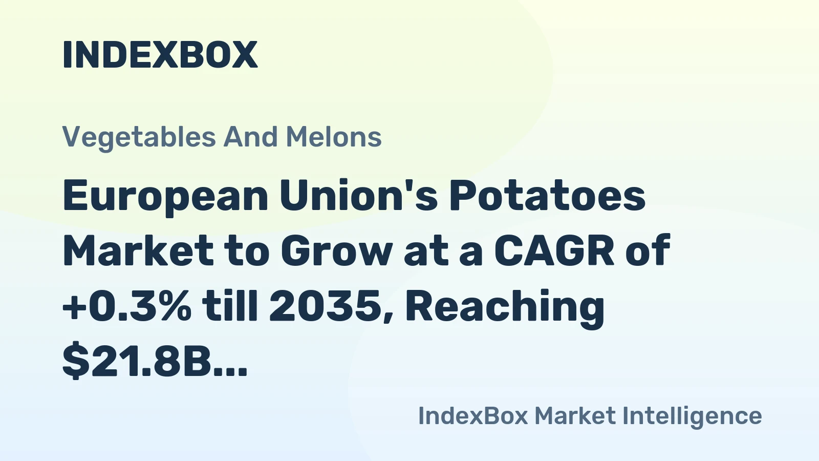 European Union's Potatoes Market to Grow at a CAGR of +0.3% till 2035, Reaching $21.8B in Value