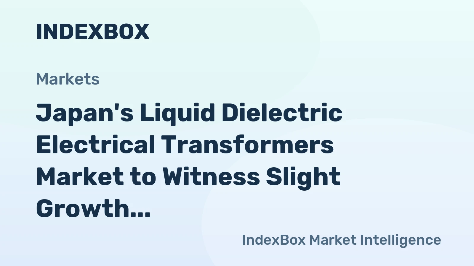 Japan's Liquid Dielectric Electrical Transformers Market to Witness Slight Growth with +0.2% CAGR