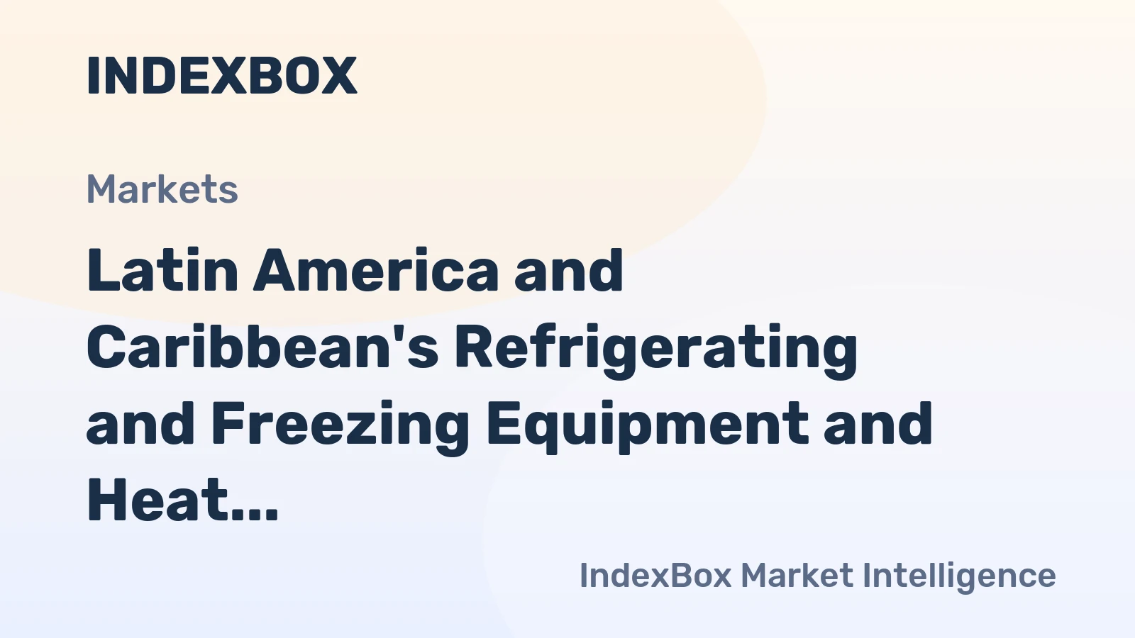 Latin America and Caribbean's Refrigerating and Freezing Equipment and Heat Pumps Market to Grow at 0.8% CAGR from 2024-2035
