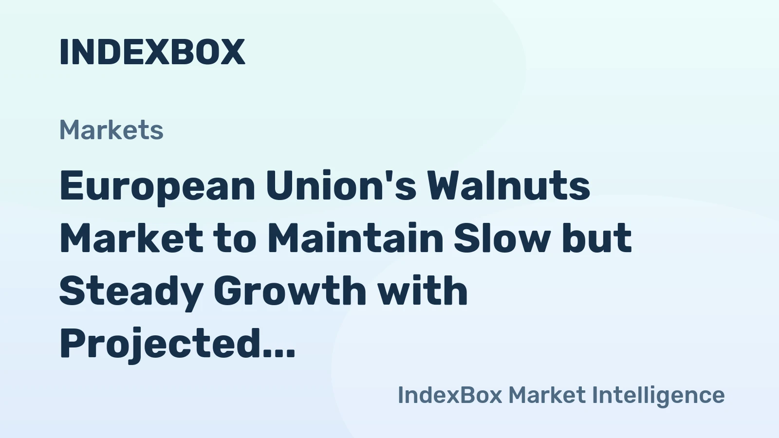 European Union's Walnuts Market to Maintain Slow but Steady Growth with Projected CAGR of +0.4% from 2024 to 2035