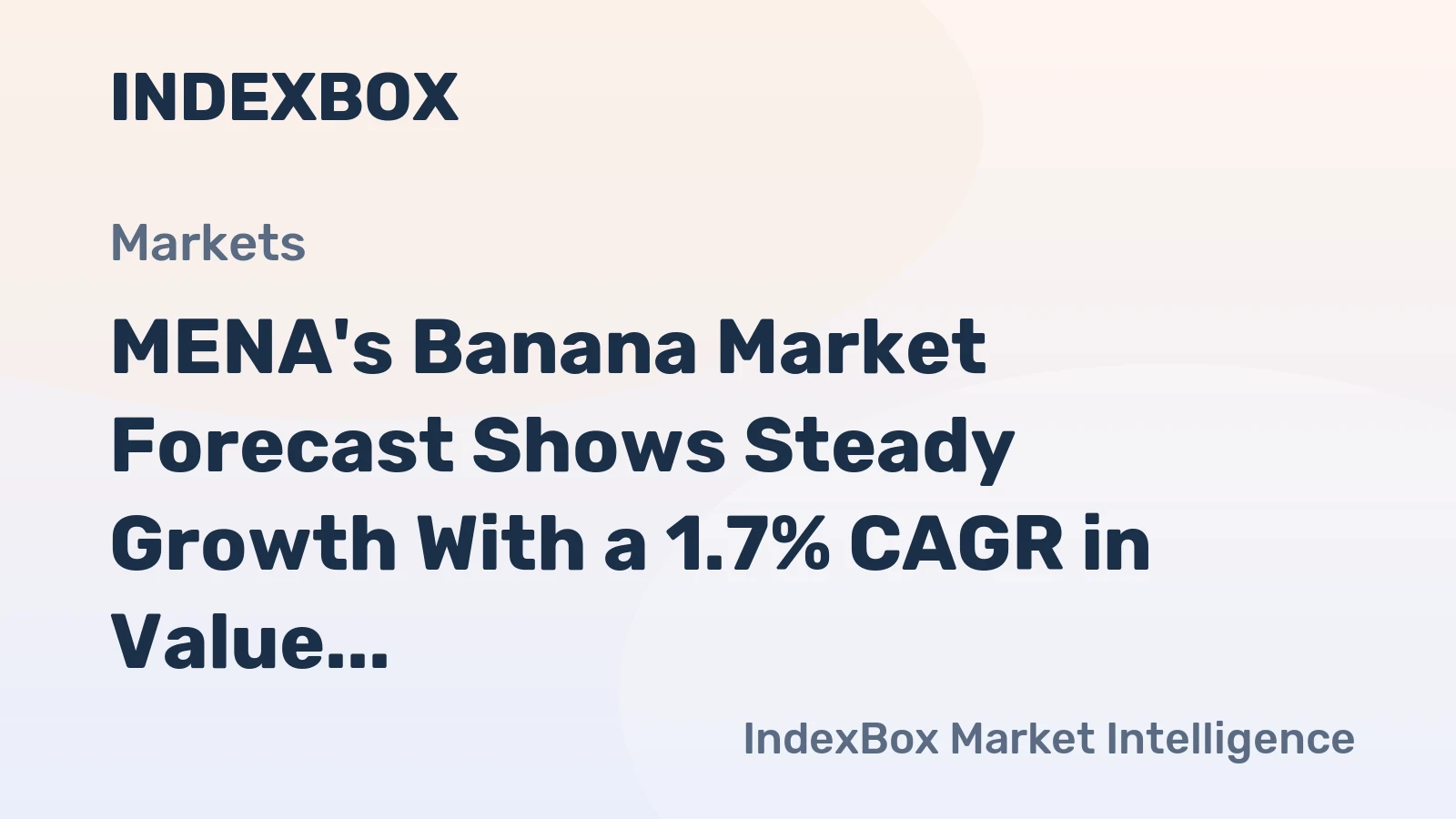 MENA's Banana Market Forecast Shows Steady Growth With a 1.7% CAGR in Value Through 2035