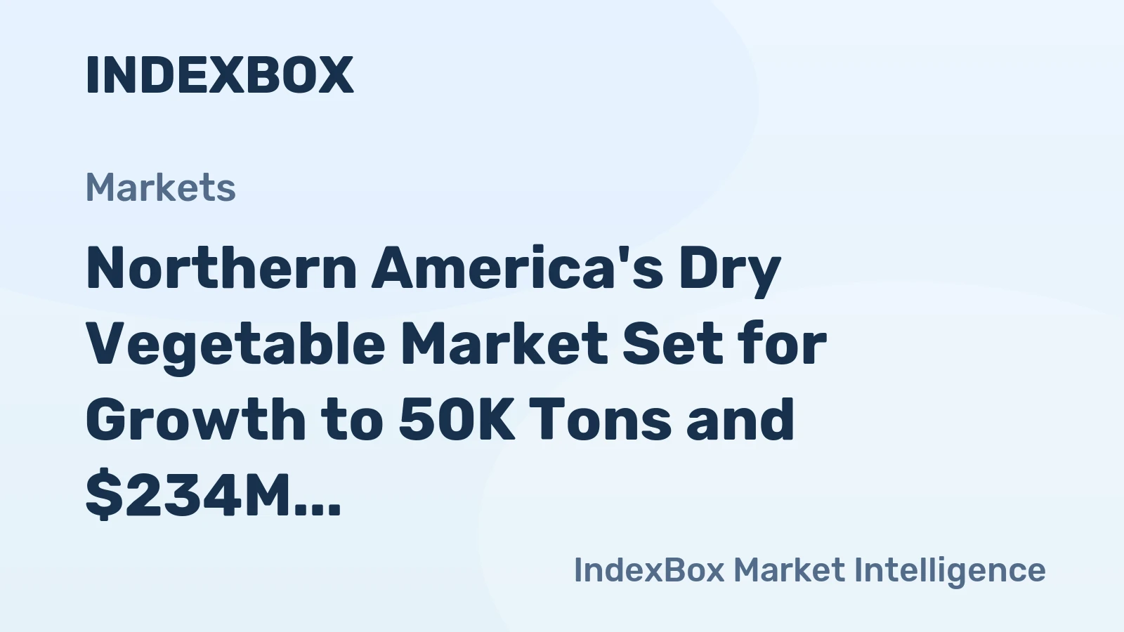 Northern America's Dry Vegetable Market Set for Growth to 50K Tons and $234M by 2035