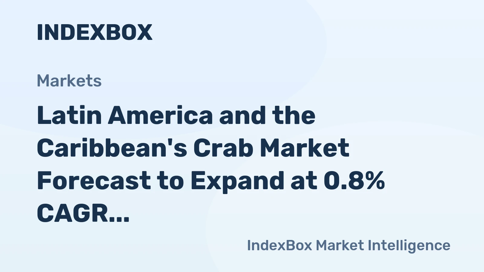 Latin America and the Caribbean's Crab Market Forecast to Expand at 0.8% CAGR Through 2035