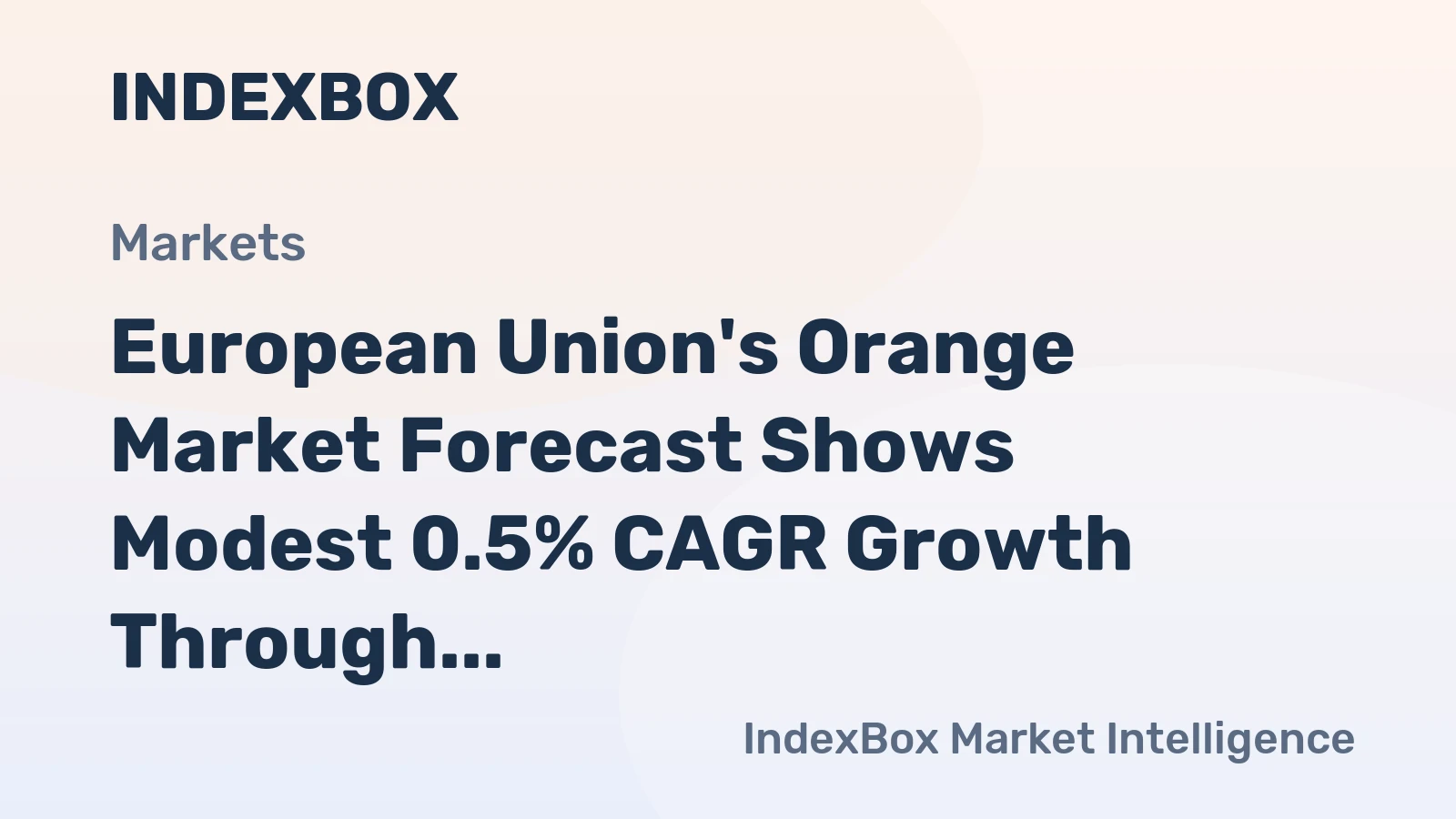 European Union's Orange Market Forecast Shows Modest 0.5% CAGR Growth Through 2035
