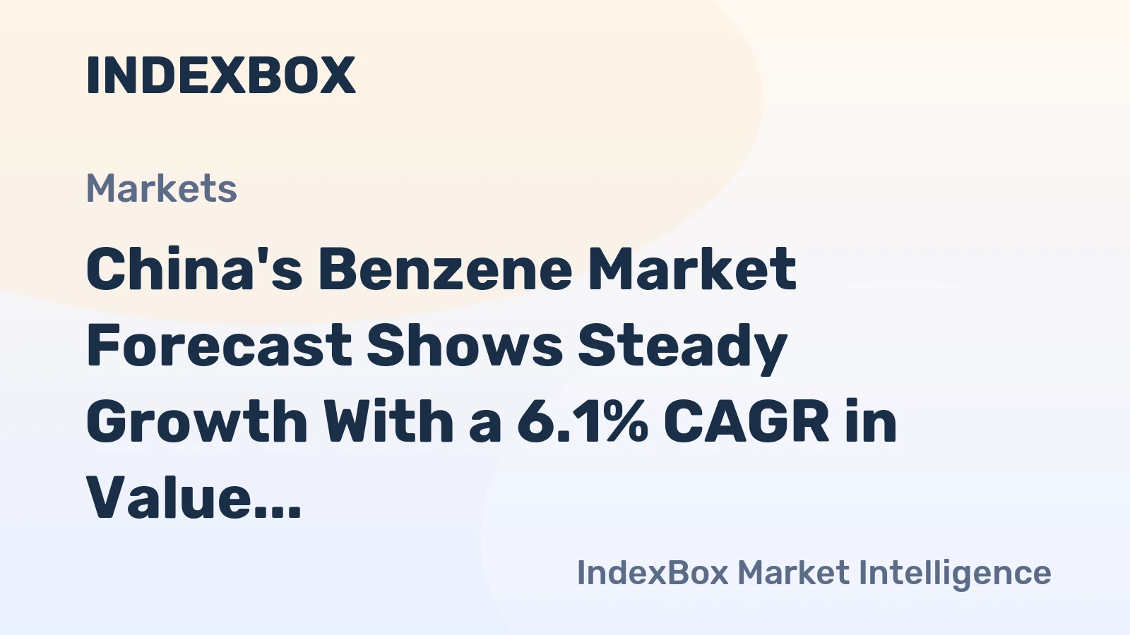 China's Benzene Market Forecast Shows Steady Growth With a 6.1% CAGR in Value Through 2035