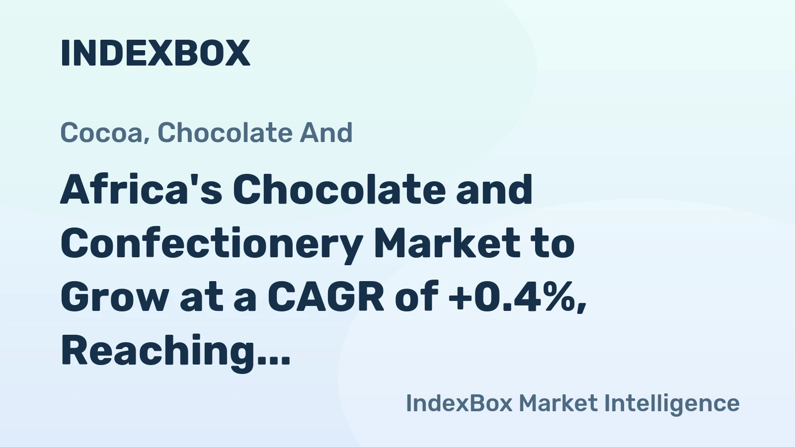 Africa's Chocolate and Confectionery Market to Grow at a CAGR of +0.4%, Reaching $45B by 2035