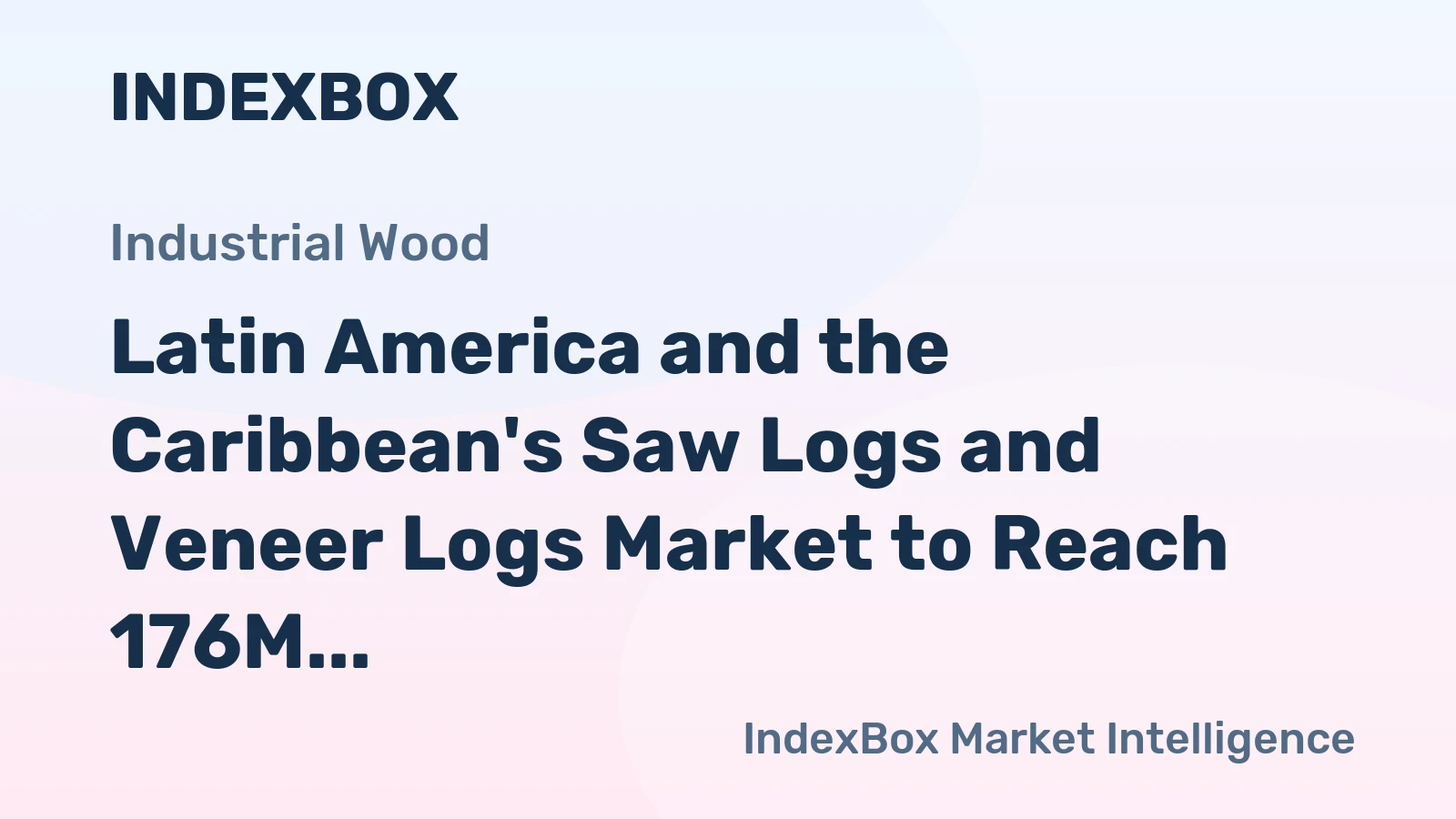 Latin America and the Caribbean's Saw Logs and Veneer Logs Market to Reach 176M cubic meters in Volume and $19.7B in Value by 2035
