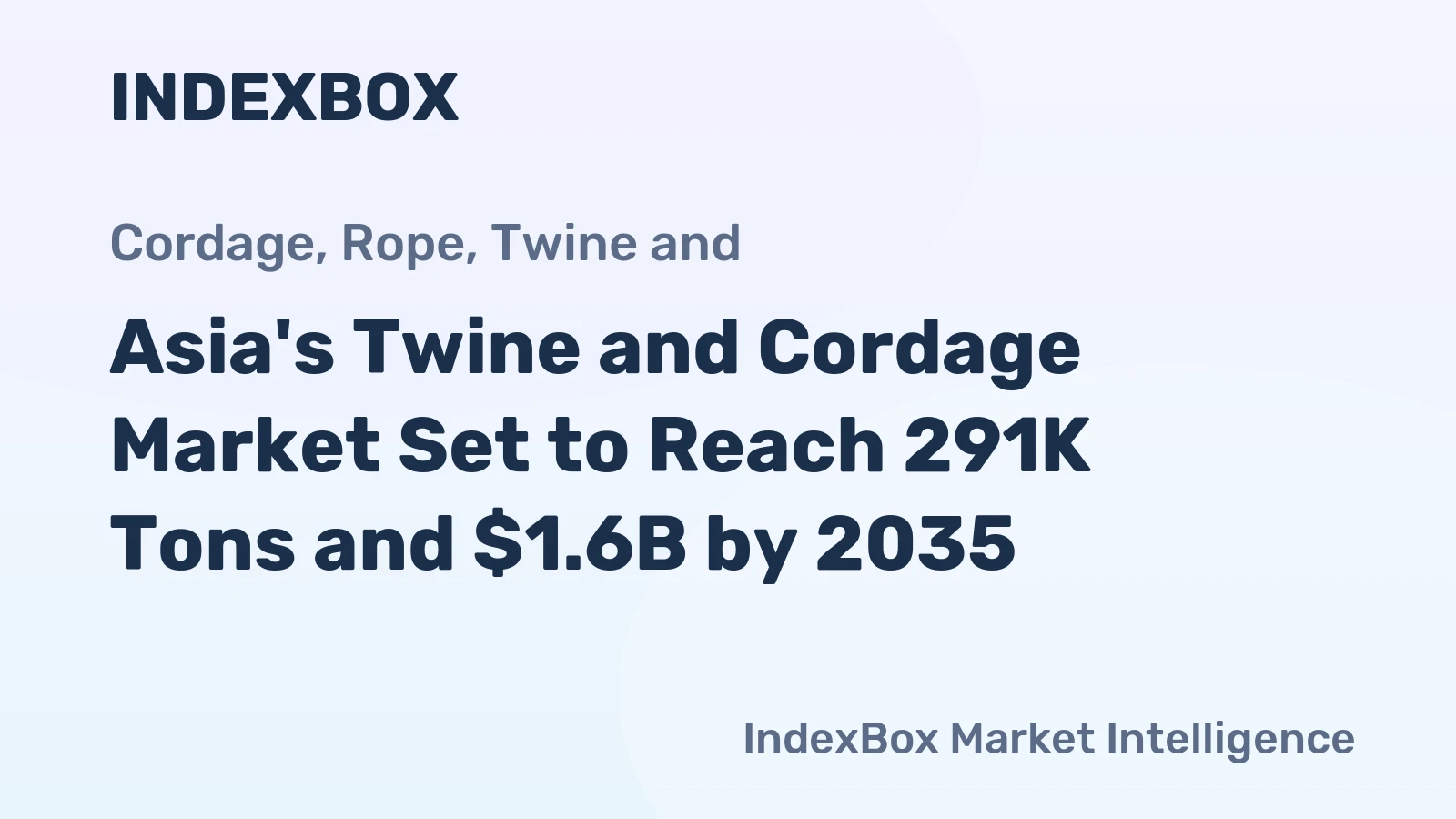 Asia's Twine and Cordage Market Set to Reach 291K Tons and $1.6B by 2035