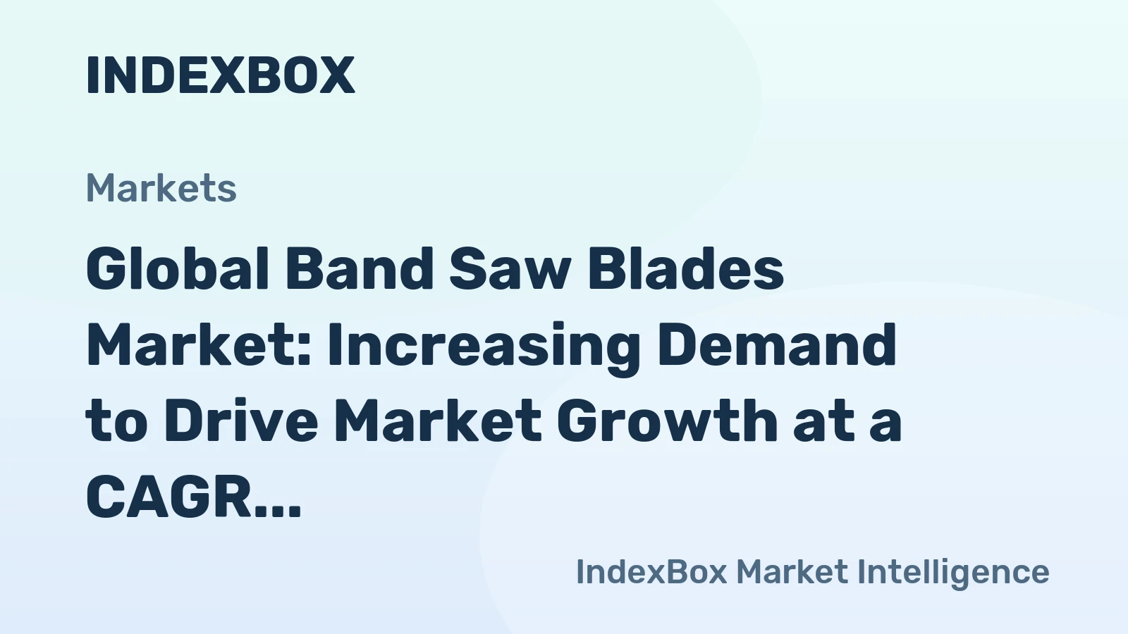 Global Band Saw Blades Market: Increasing Demand to Drive Market Growth at a CAGR of +1.2% from 2024 to 2035