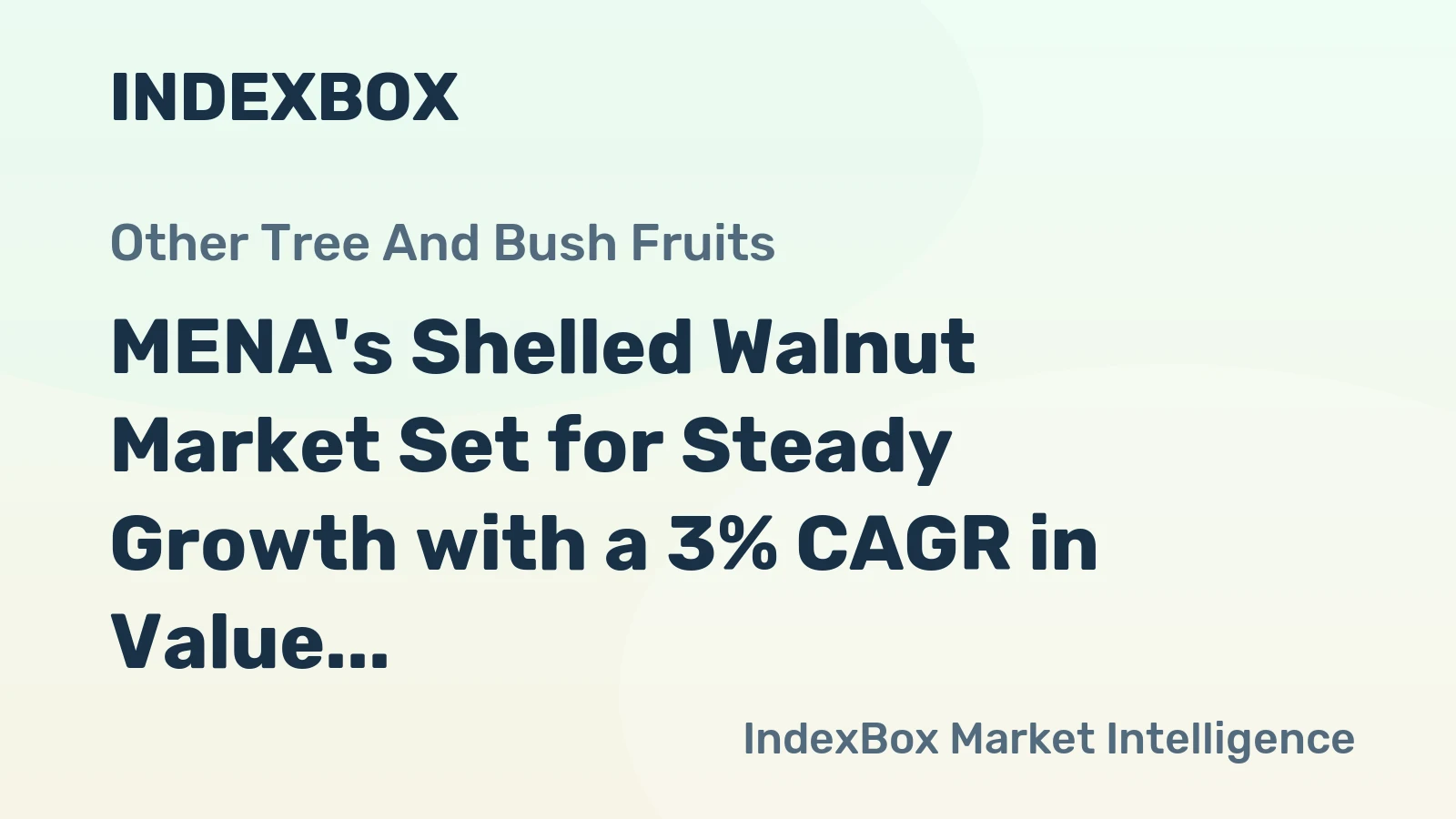 MENA's Shelled Walnut Market Set for Steady Growth with a 3% CAGR in Value