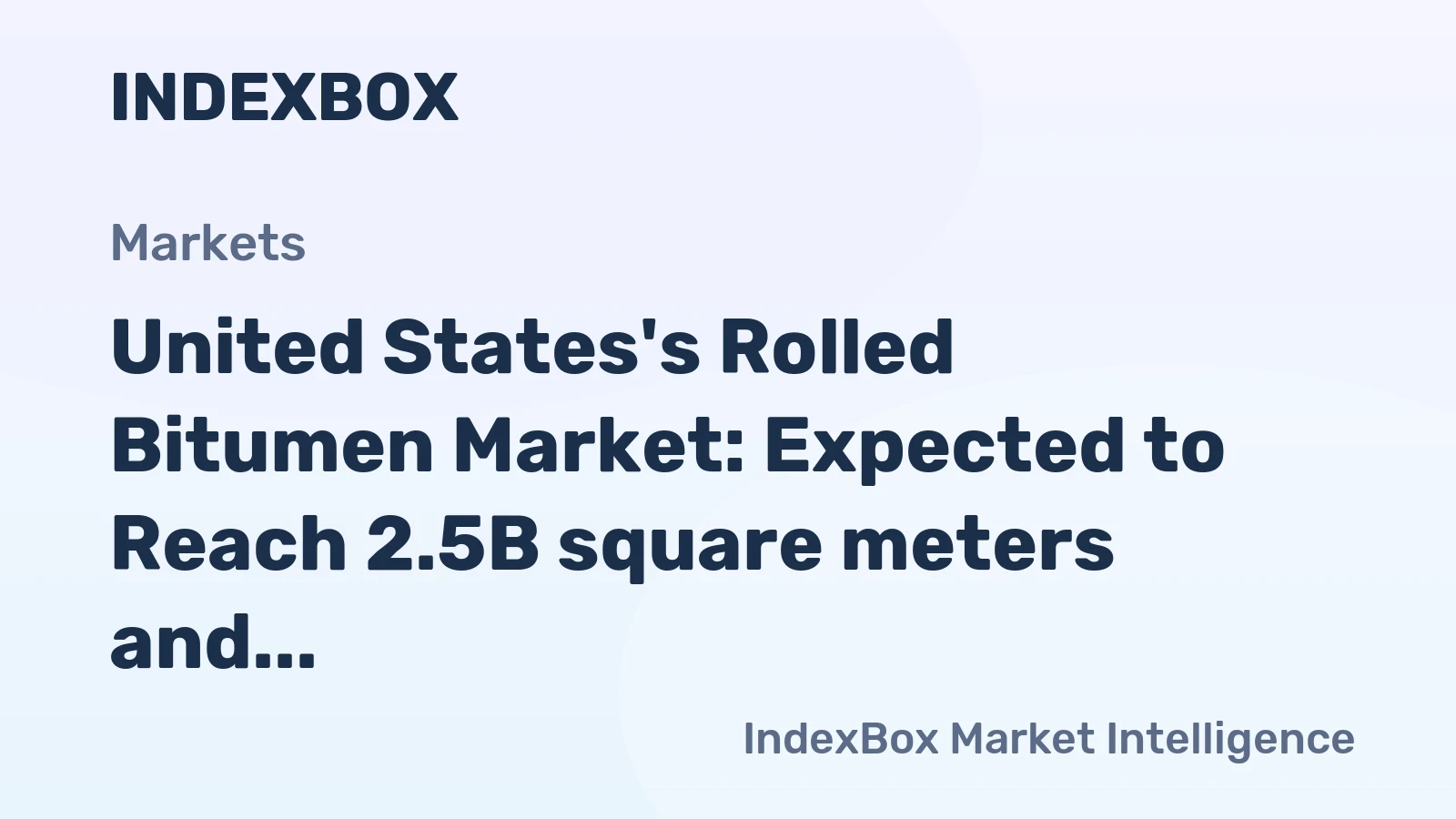 United States's Rolled Bitumen Market: Expected to Reach 2.5B square meters and $9.6B by 2035