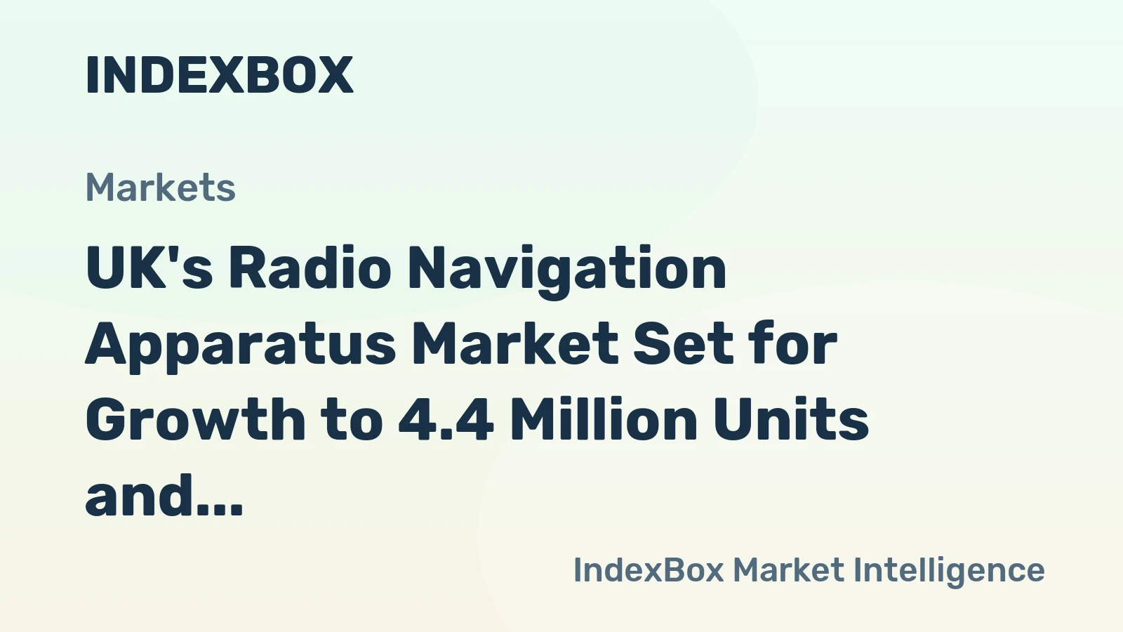 UK's Radio Navigation Apparatus Market Set for Growth to 4.4 Million Units and $364 Million in Value