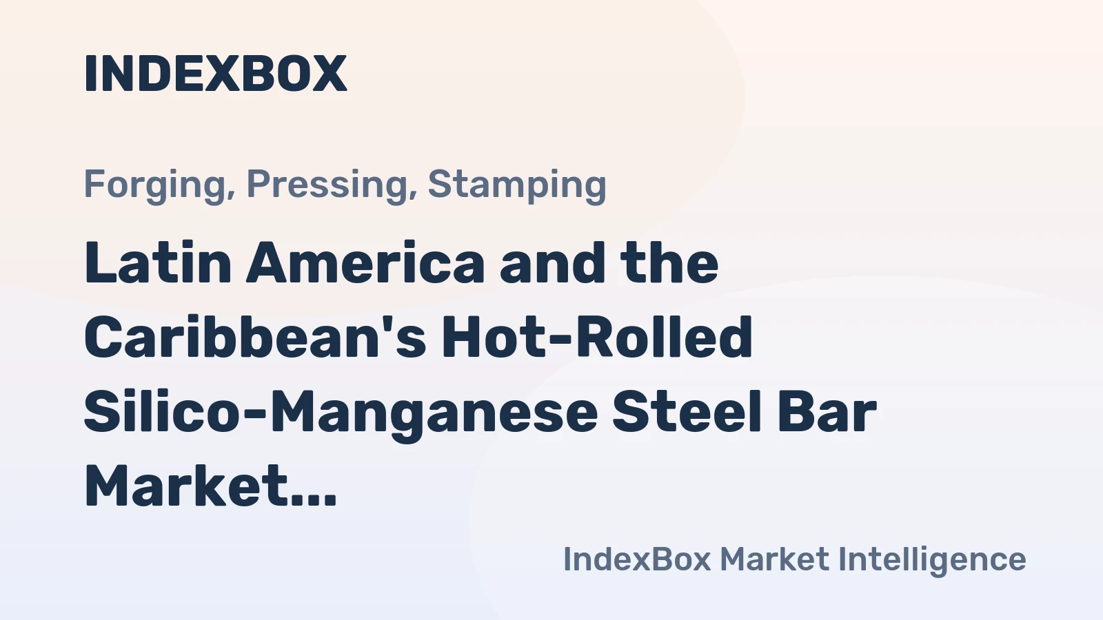 Latin America and the Caribbean's Hot-Rolled Silico-Manganese Steel Bar Market Expected to Reach 15K Tons and $23M by 2035