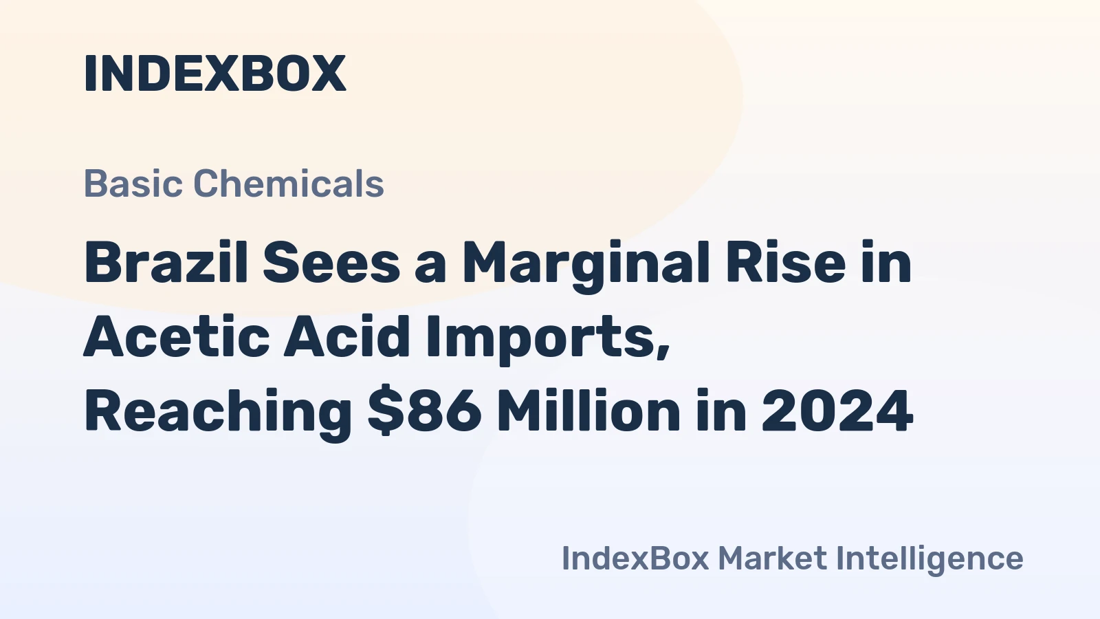 Brazil Sees a Marginal Rise in Acetic Acid Imports, Reaching $86 Million in 2024