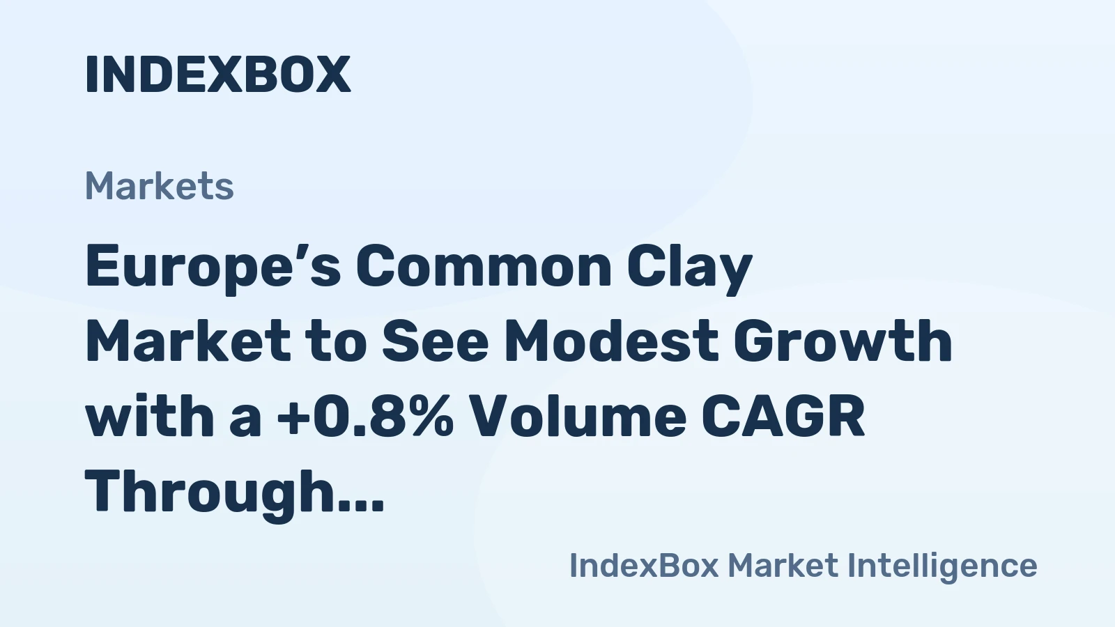 Europe’s Common Clay Market to See Modest Growth with a +0.8% Volume CAGR Through 2035