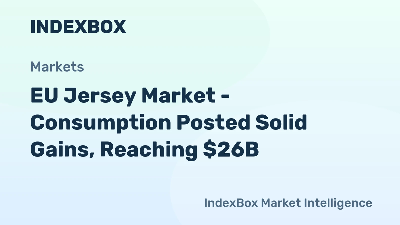EU Jersey Market - Consumption Posted Solid Gains, Reaching $26B