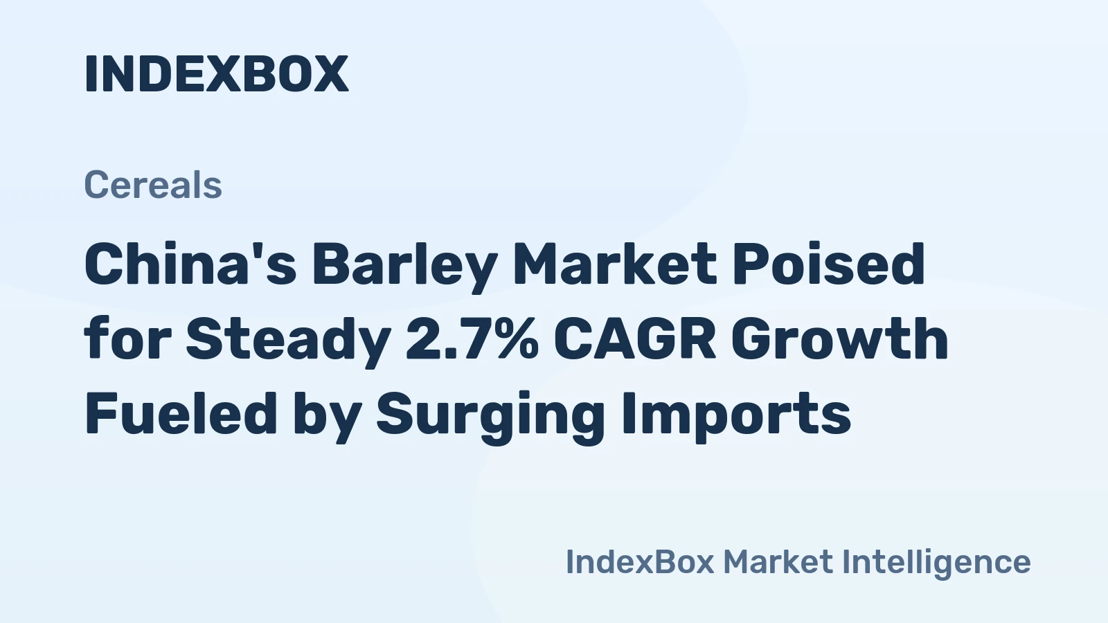 China's Barley Market Poised for Steady 2.7% CAGR Growth Fueled by Surging Imports