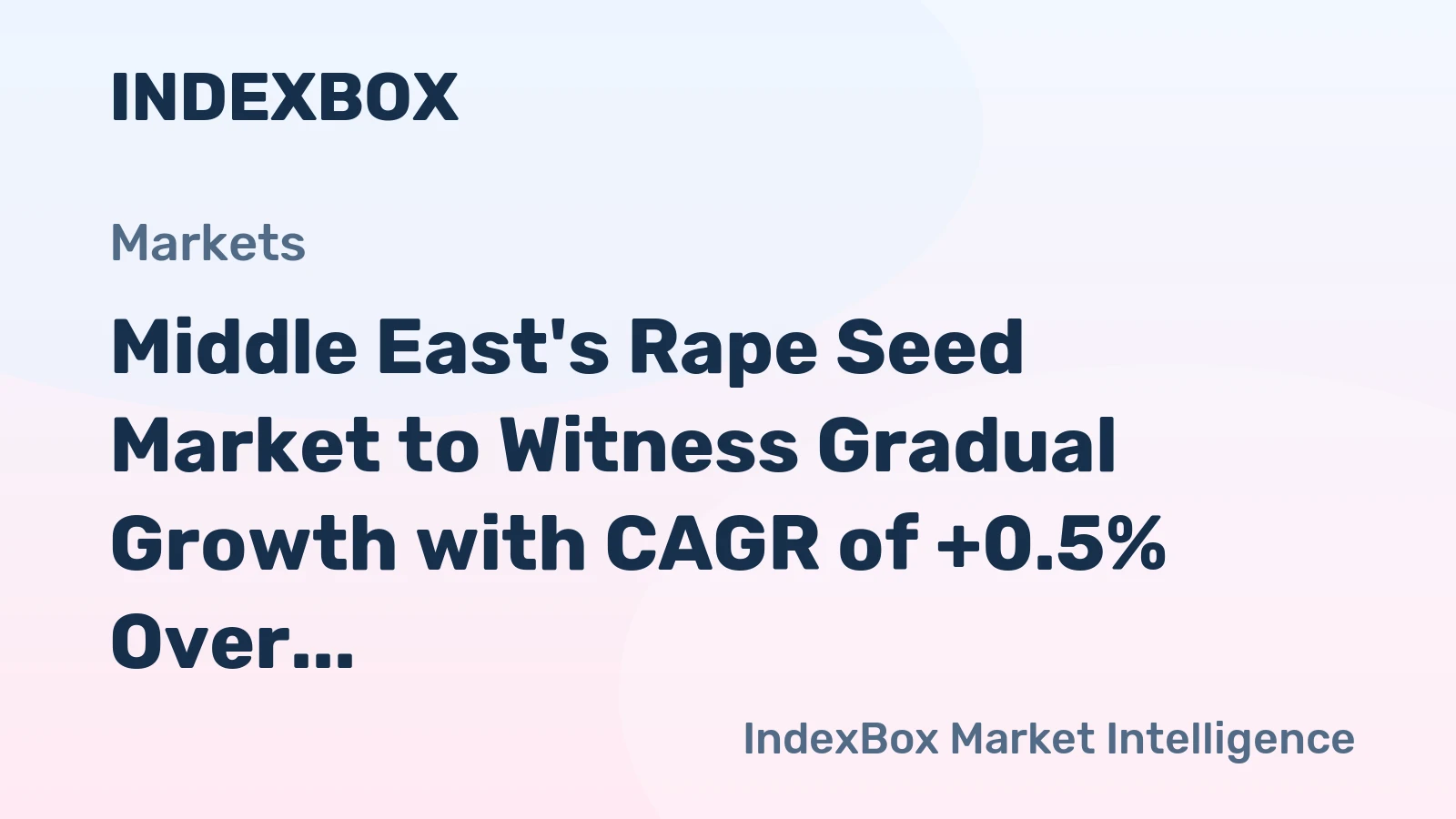 Middle East's Rape Seed Market to Witness Gradual Growth with CAGR of +0.5% Over Next Decade
