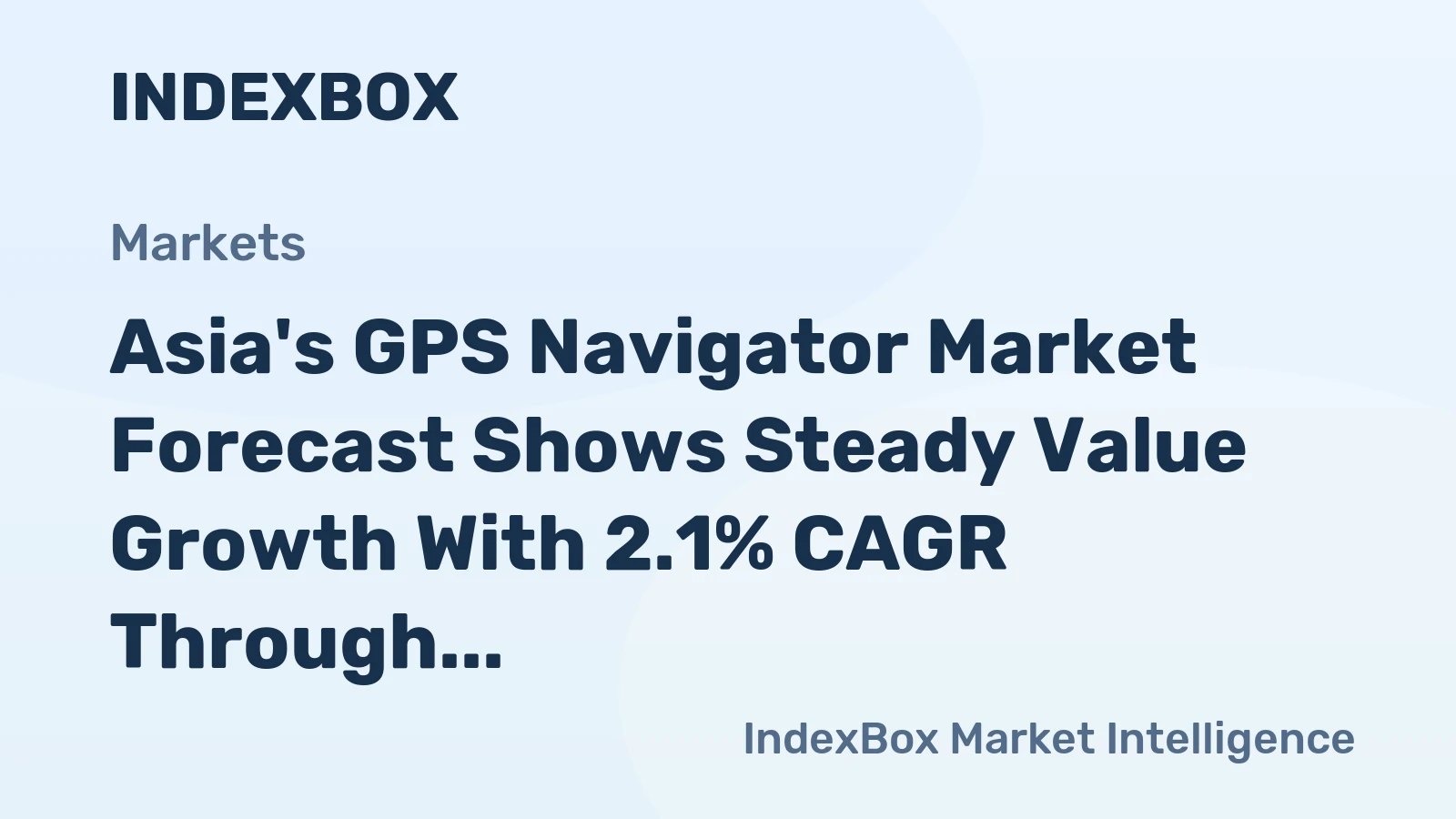 Asia's GPS Navigator Market Forecast Shows Steady Value Growth With 2.1% CAGR Through 2035