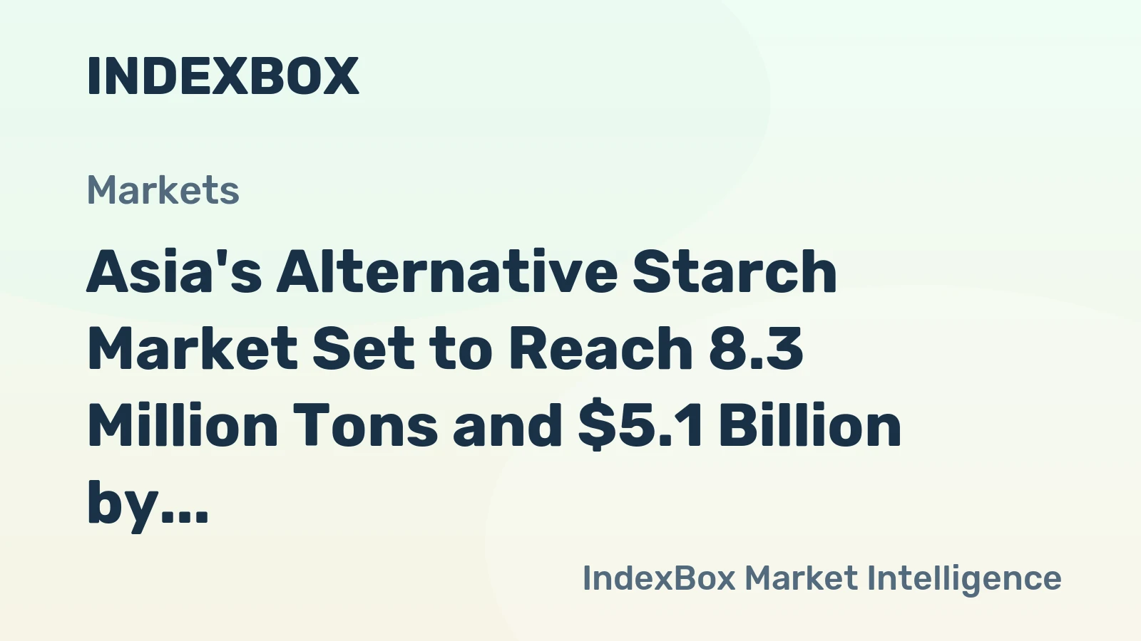 Asia's Alternative Starch Market Set to Reach 8.3 Million Tons and $5.1 Billion by 2035