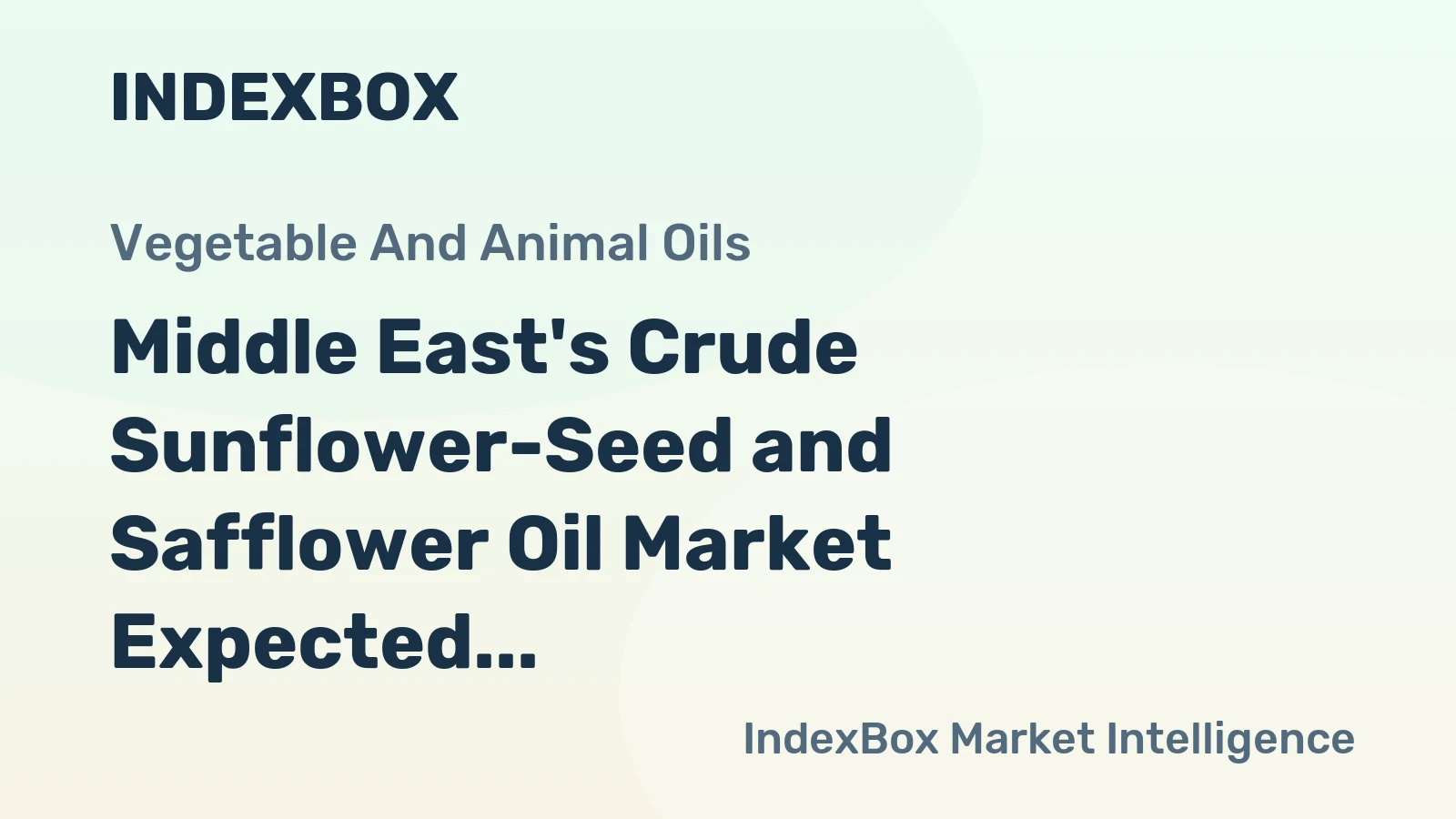 Middle East's Crude Sunflower-Seed and Safflower Oil Market Expected to Expand to 3.5M Tons and $4.5B by 2035