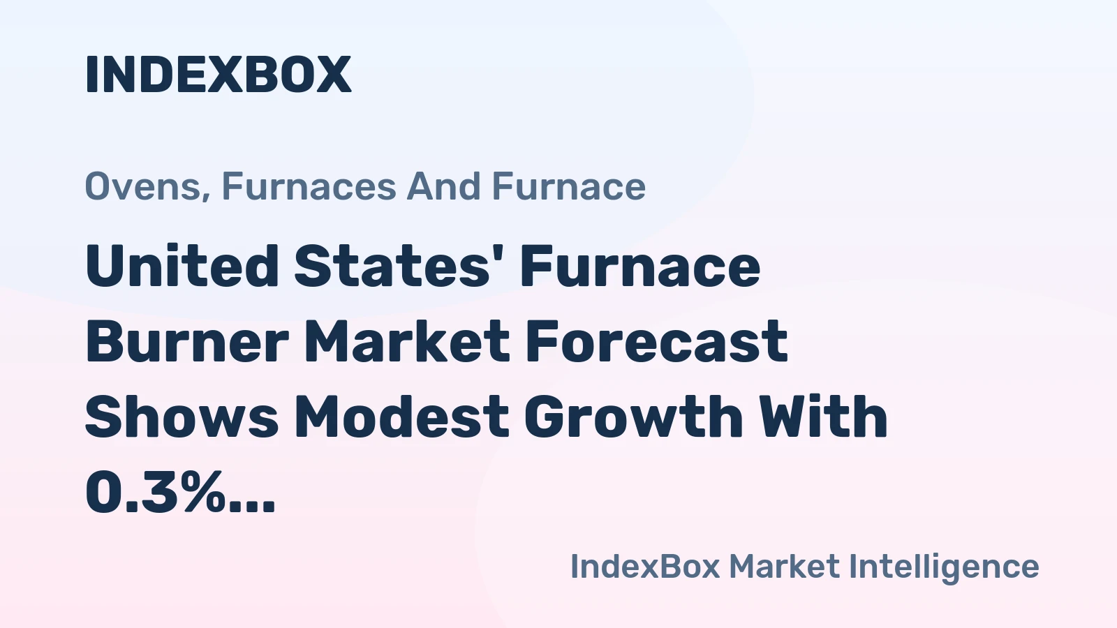 United States' Furnace Burner Market Forecast Shows Modest Growth With 0.3% CAGR Through 2035