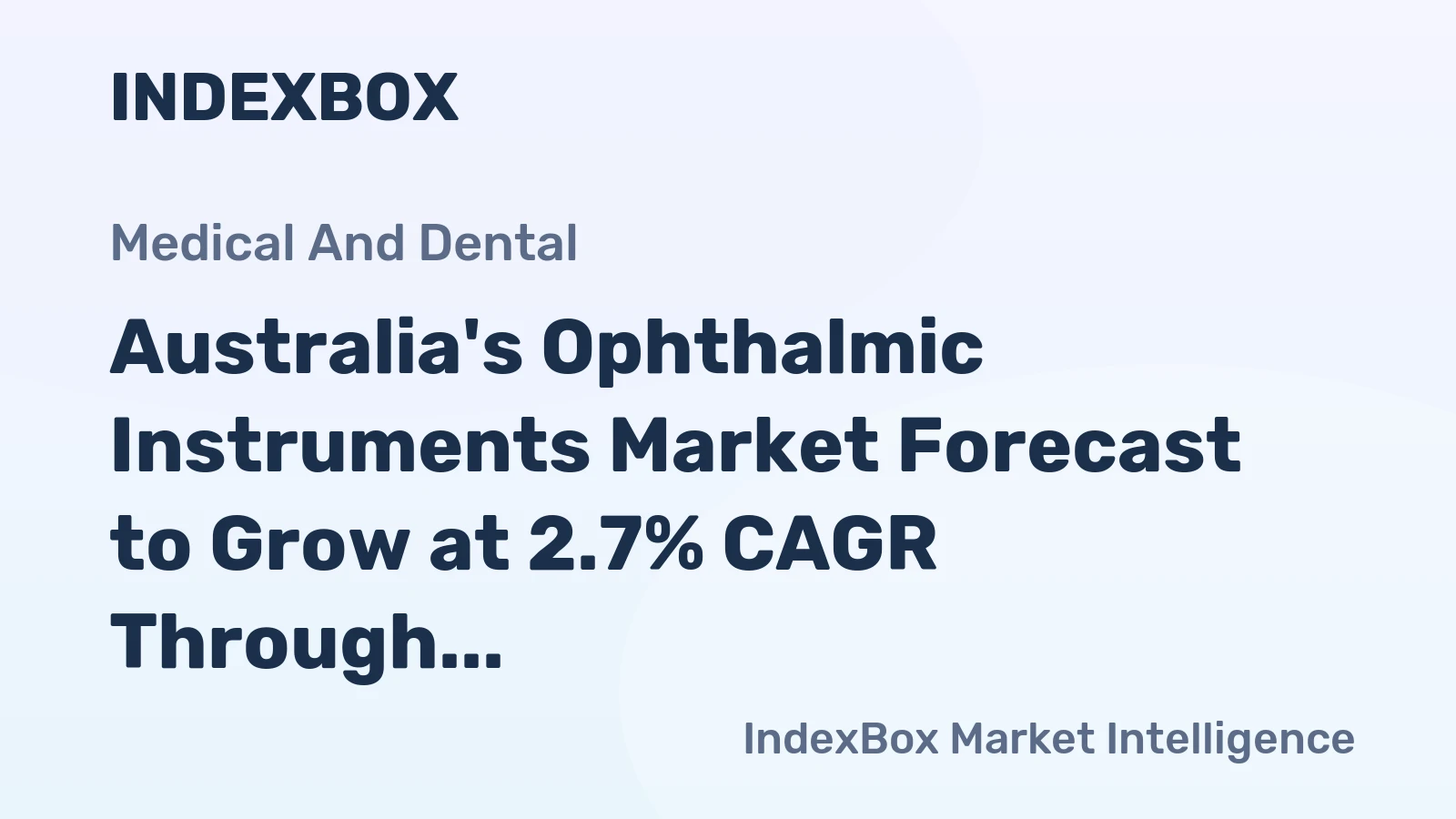 Australia's Ophthalmic Instruments Market Forecast to Grow at 2.7% CAGR Through 2035