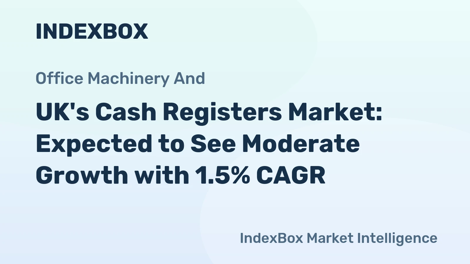UK's Cash Registers Market: Expected to See Moderate Growth with 1.5% CAGR