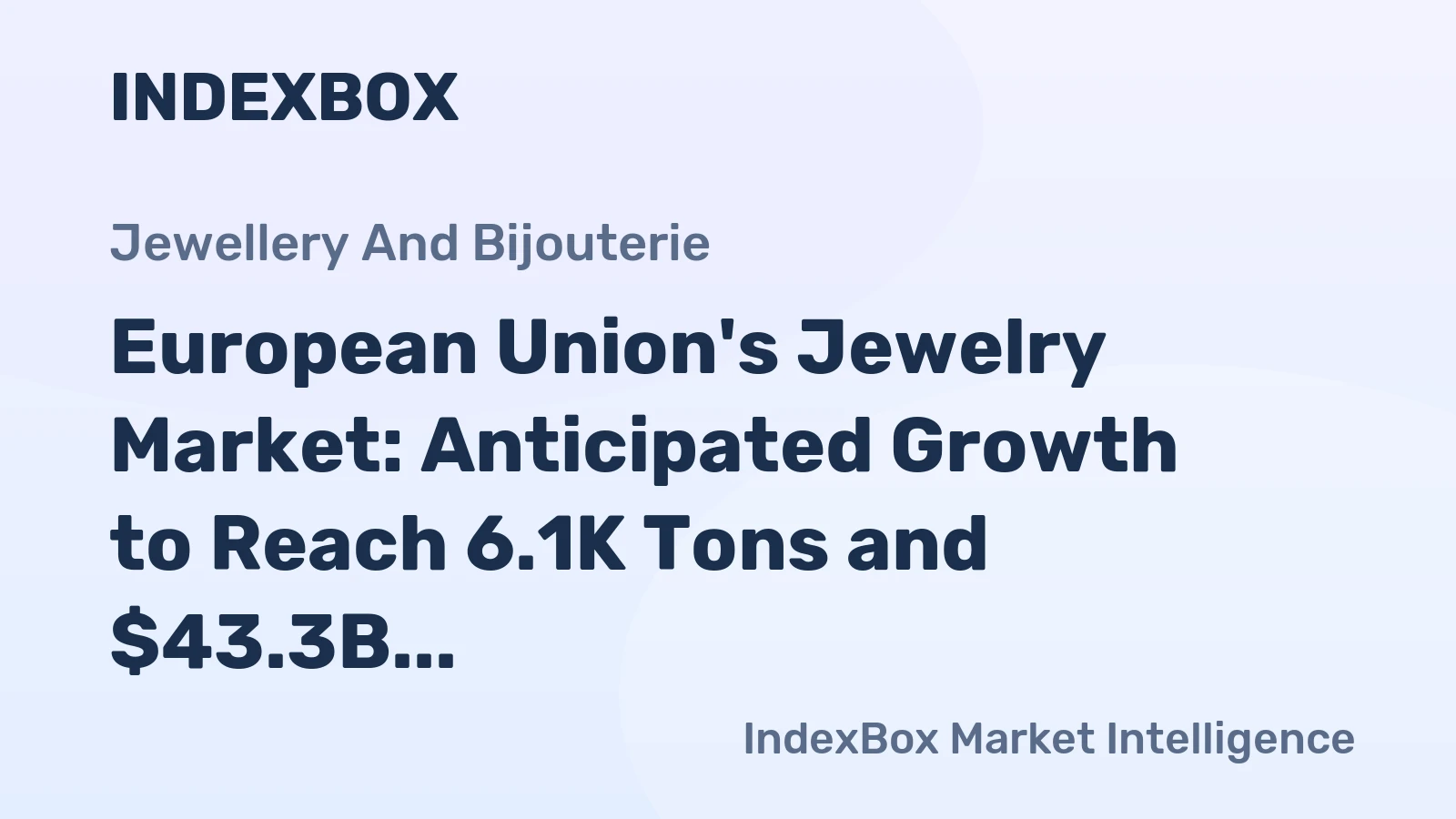 European Union's Jewelry Market: Anticipated Growth to Reach 6.1K Tons and $43.3B by 2035