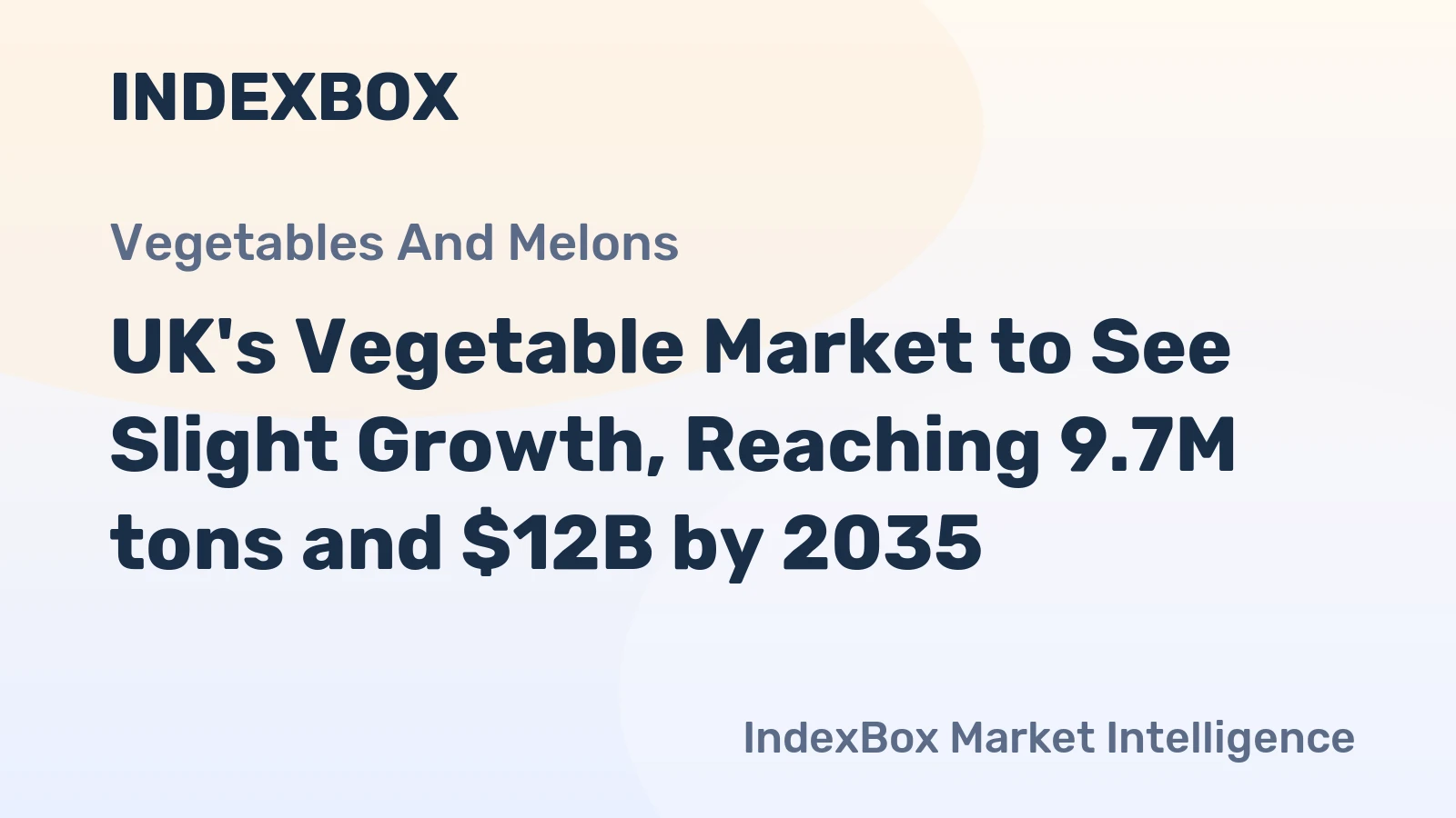 UK's Vegetable Market to See Slight Growth, Reaching 9.7M tons and $12B by 2035