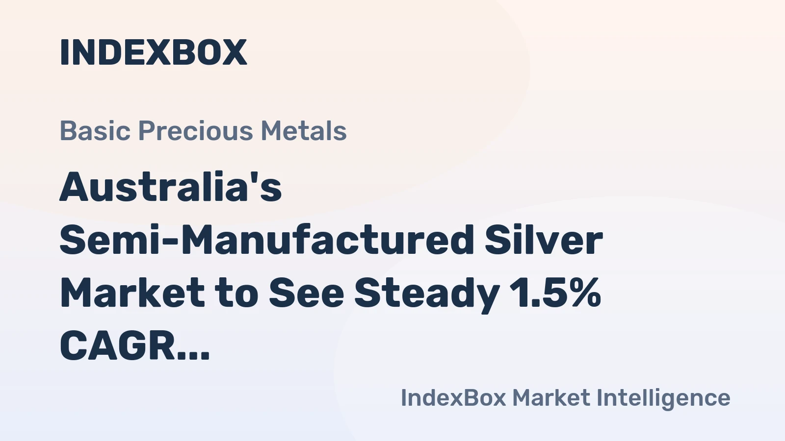 Australia's Semi-Manufactured Silver Market to See Steady 1.5% CAGR Growth Through 2035
