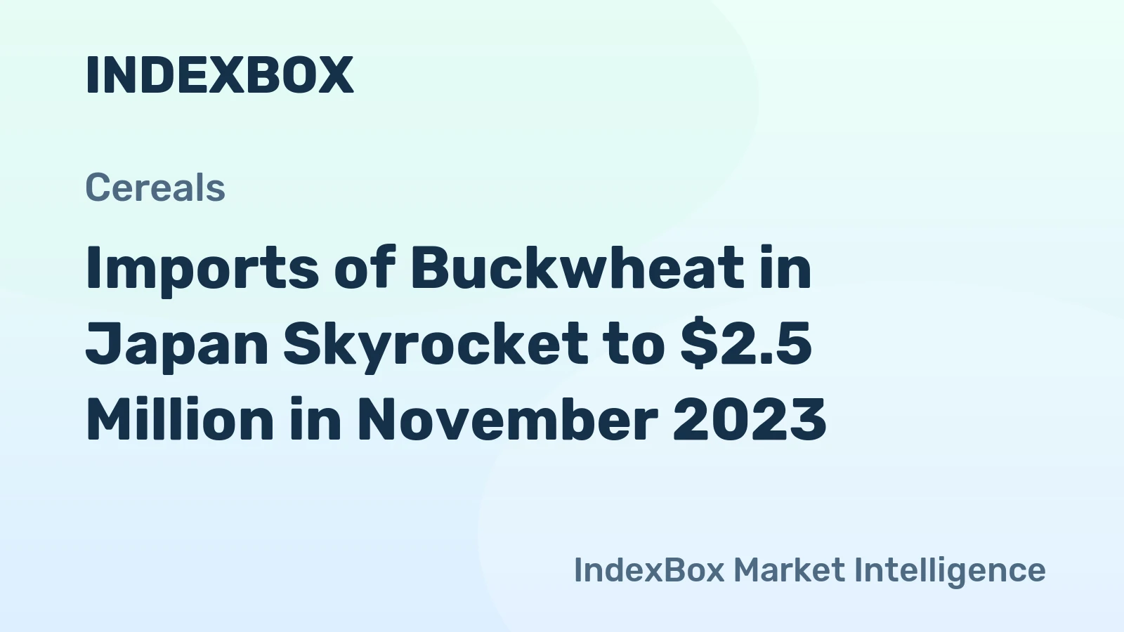 Imports of Buckwheat in Japan Skyrocket to $2.5 Million in November 2023
