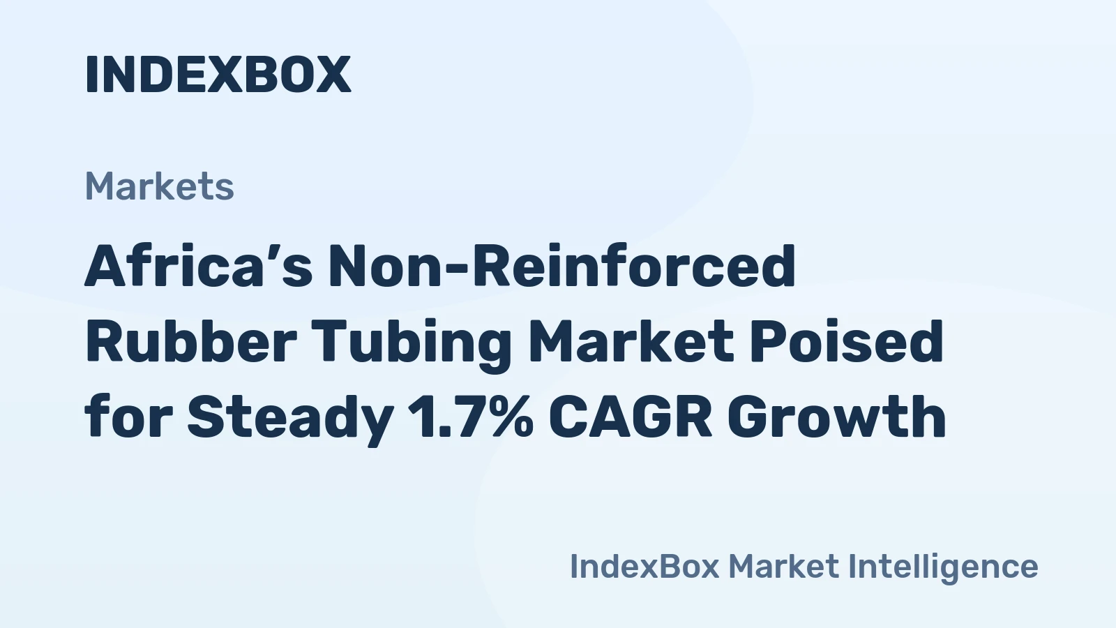 Africa’s Non-Reinforced Rubber Tubing Market Poised for Steady 1.7% CAGR Growth