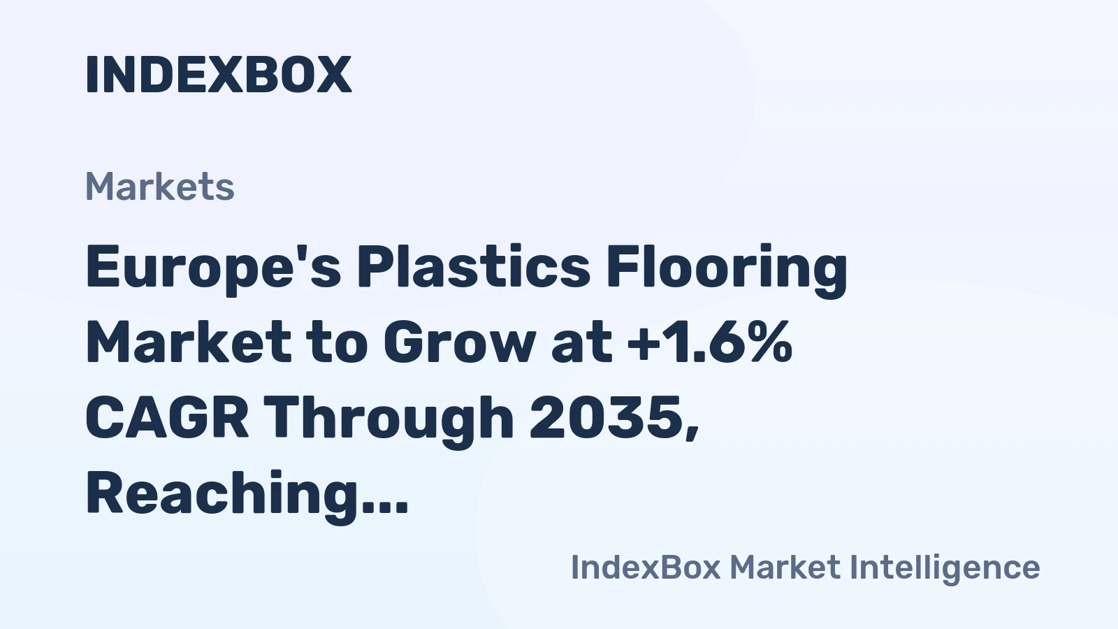 Europe's Plastics Flooring Market to Grow at +1.6% CAGR Through 2035, Reaching $7.3B Value