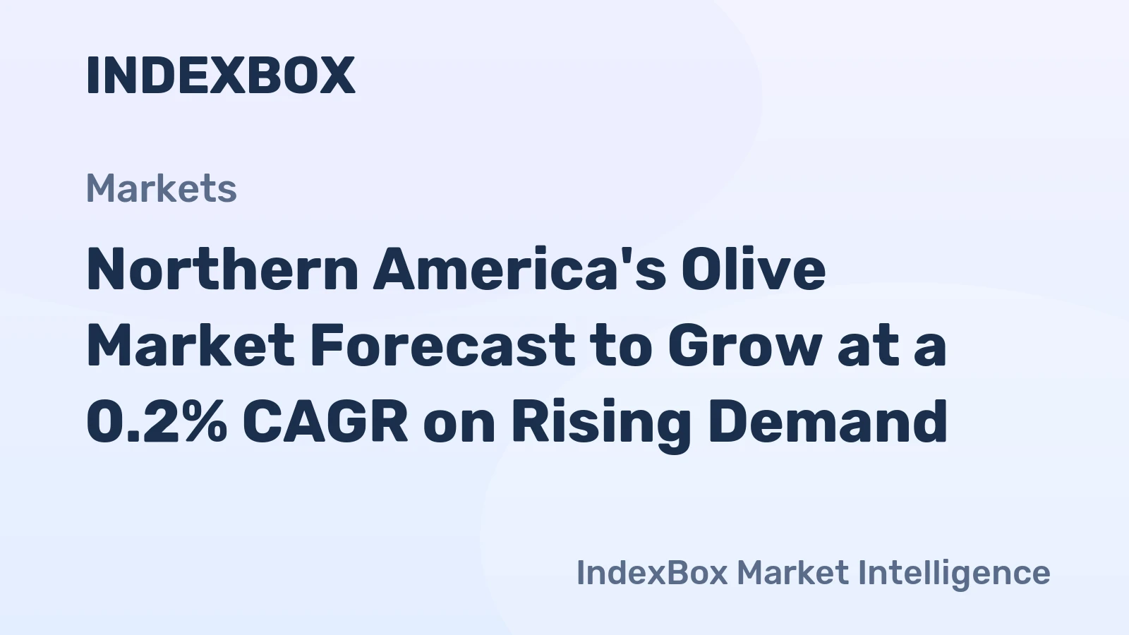 Northern America's Olive Market Forecast to Grow at a 0.2% CAGR on Rising Demand
