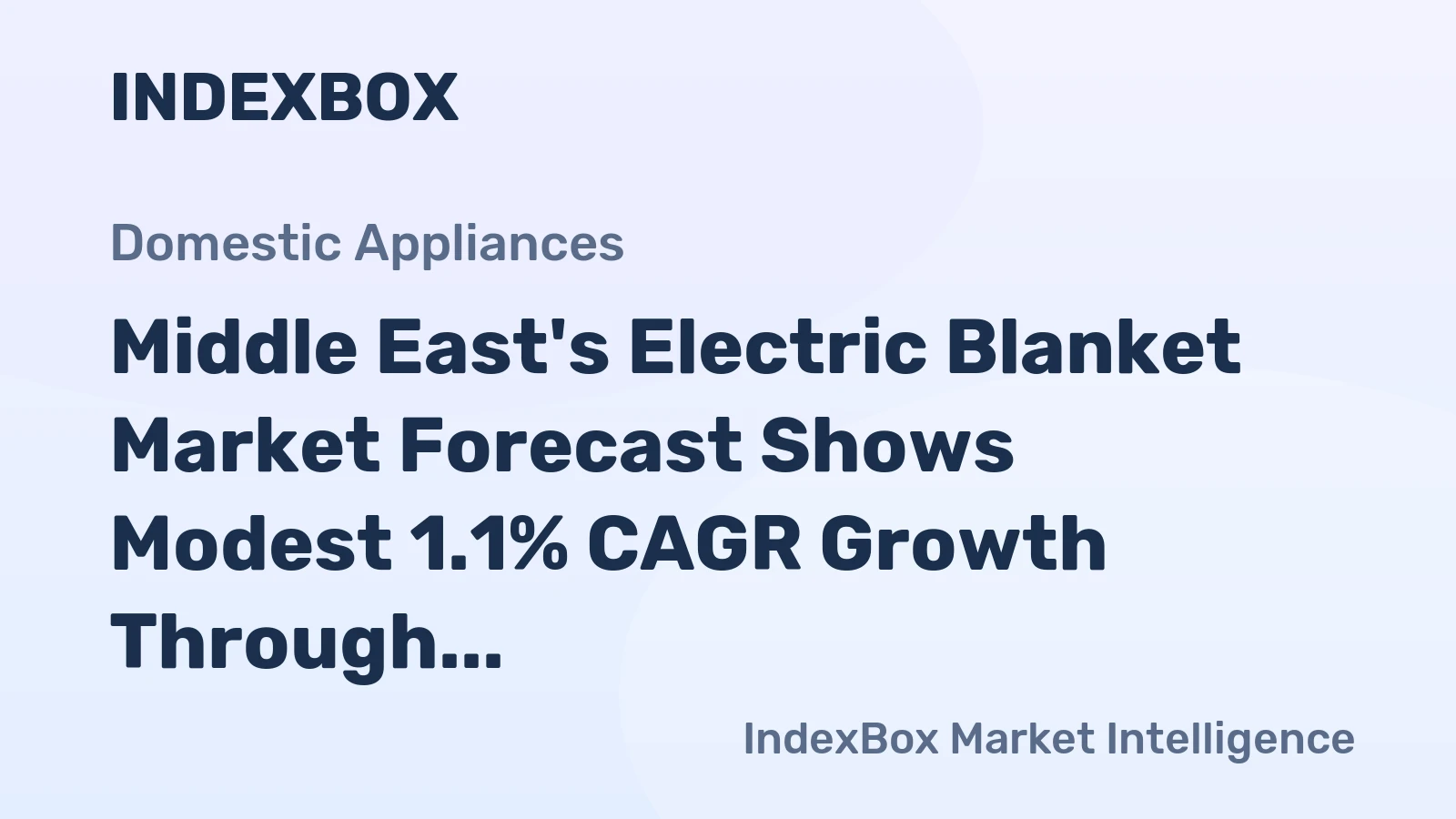 Middle East's Electric Blanket Market Forecast Shows Modest 1.1% CAGR Growth Through 2035
