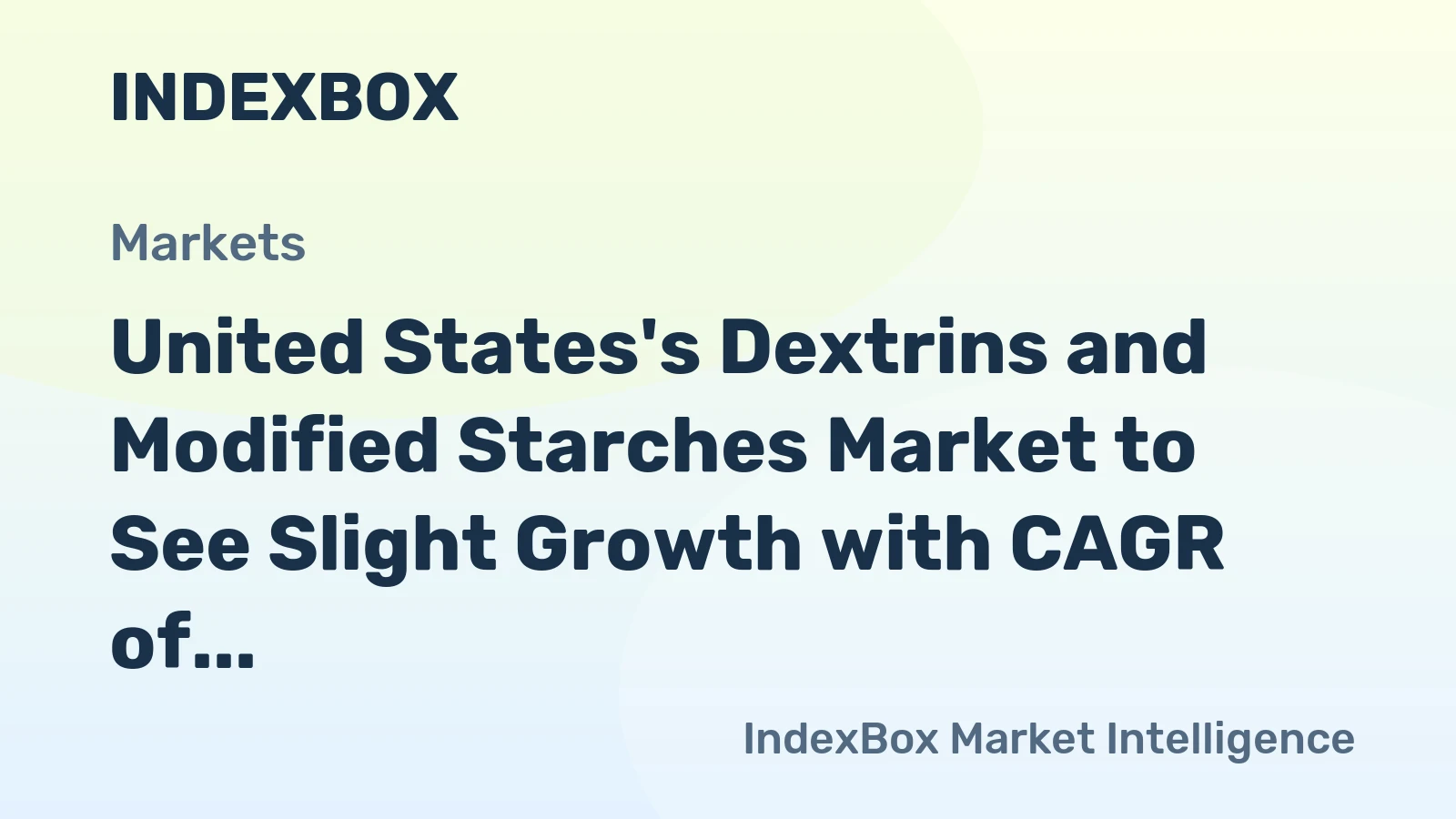 United States's Dextrins and Modified Starches Market to See Slight Growth with CAGR of +0.1%