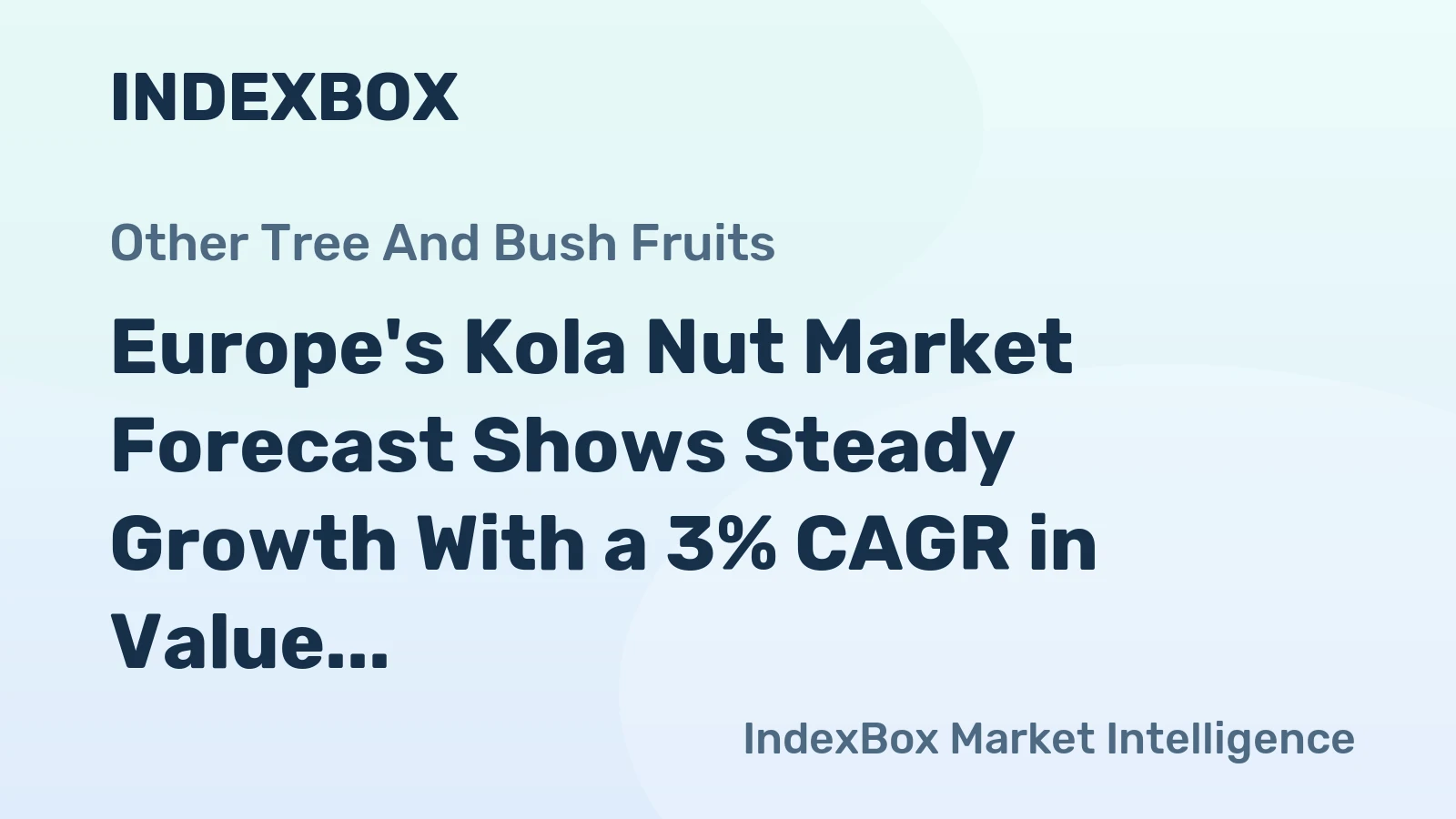 Europe's Kola Nut Market Forecast Shows Steady Growth With a 3% CAGR in Value Through 2035