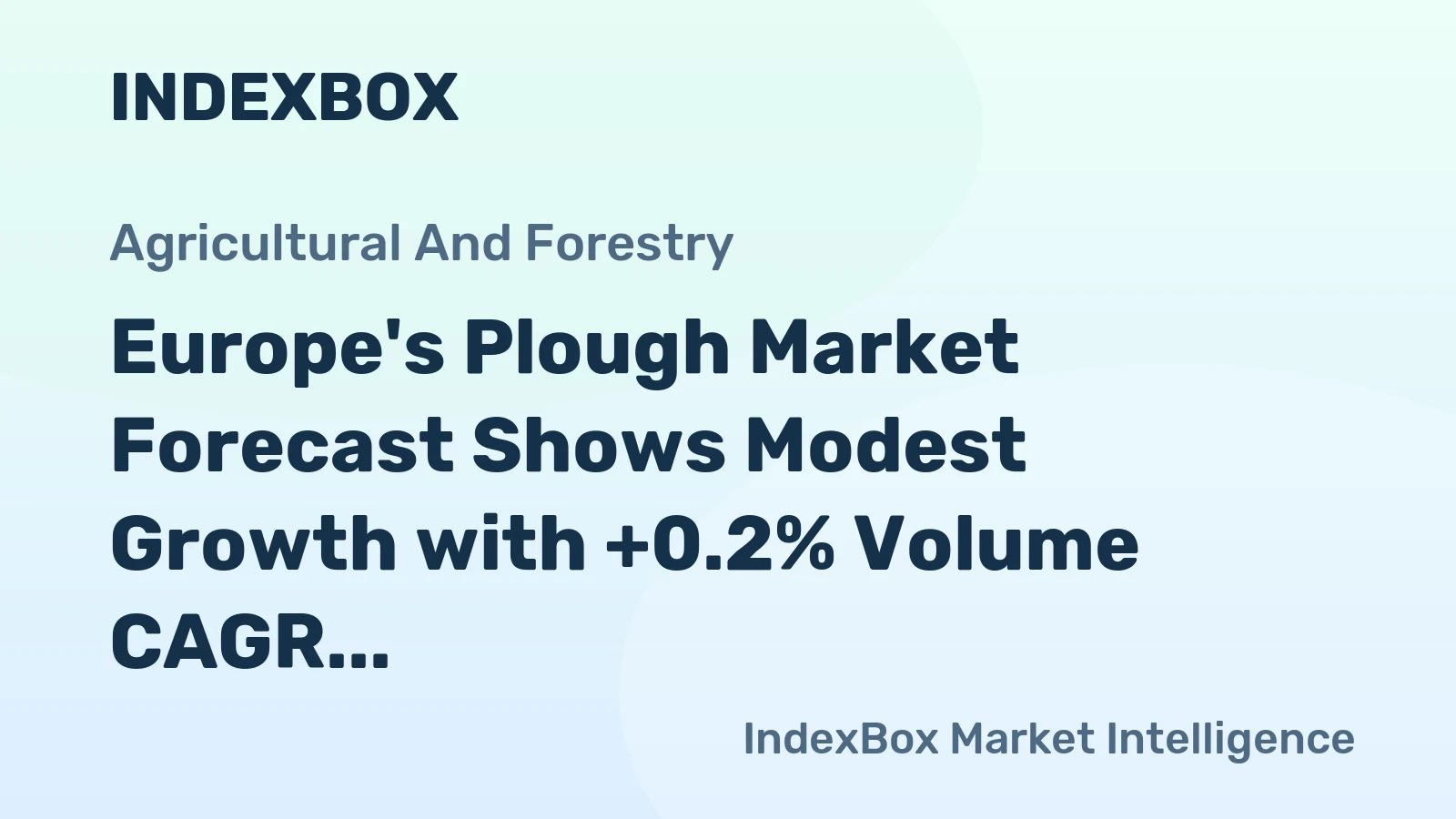 Europe's Plough Market Forecast Shows Modest Growth with +0.2% Volume CAGR Through 2035