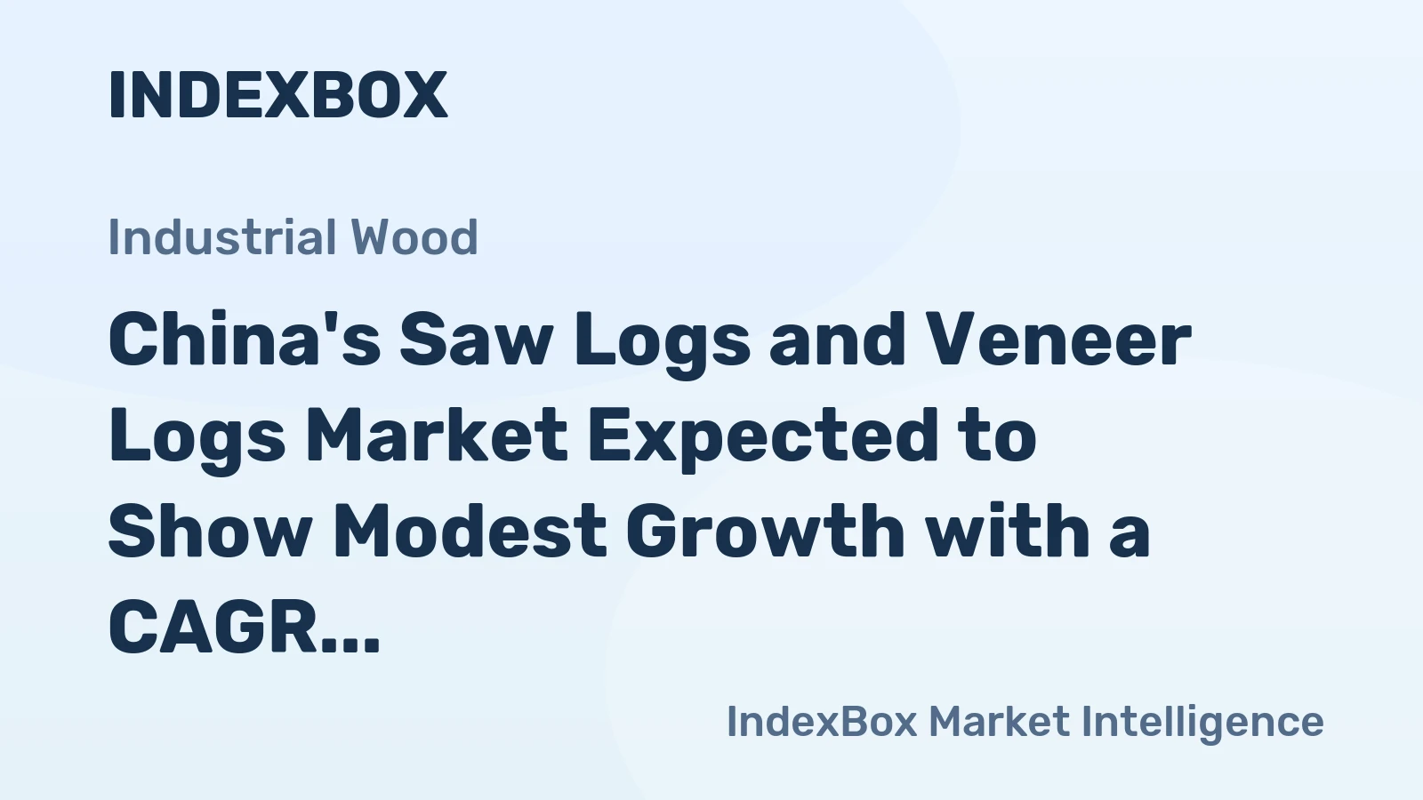 China's Saw Logs and Veneer Logs Market Expected to Show Modest Growth with a CAGR of +0.4%