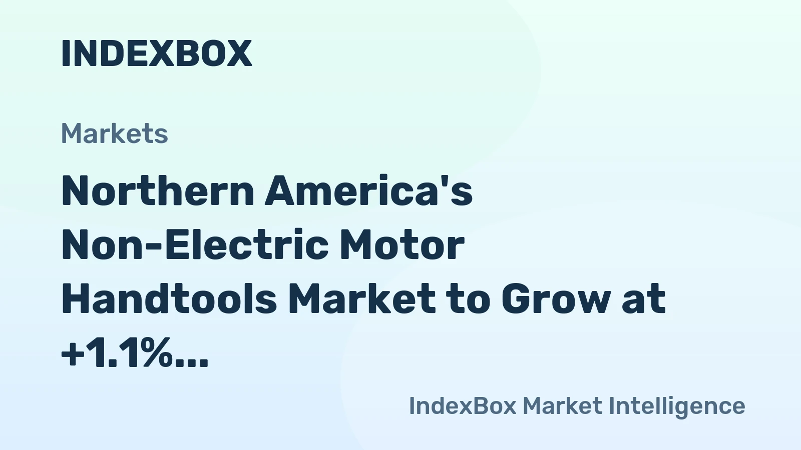 Northern America's Non-Electric Motor Handtools Market to Grow at +1.1% CAGR from 2024 to 2035
