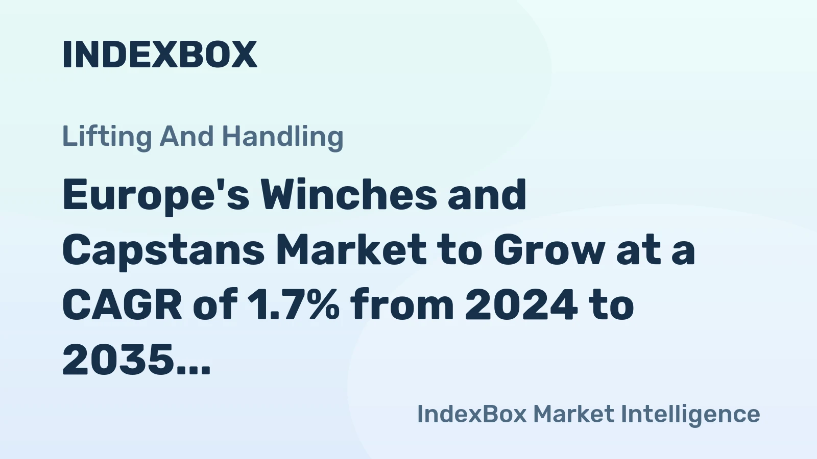 Europe's Winches and Capstans Market to Grow at a CAGR of 1.7% from 2024 to 2035, Reaching $2B in Value by End of Period