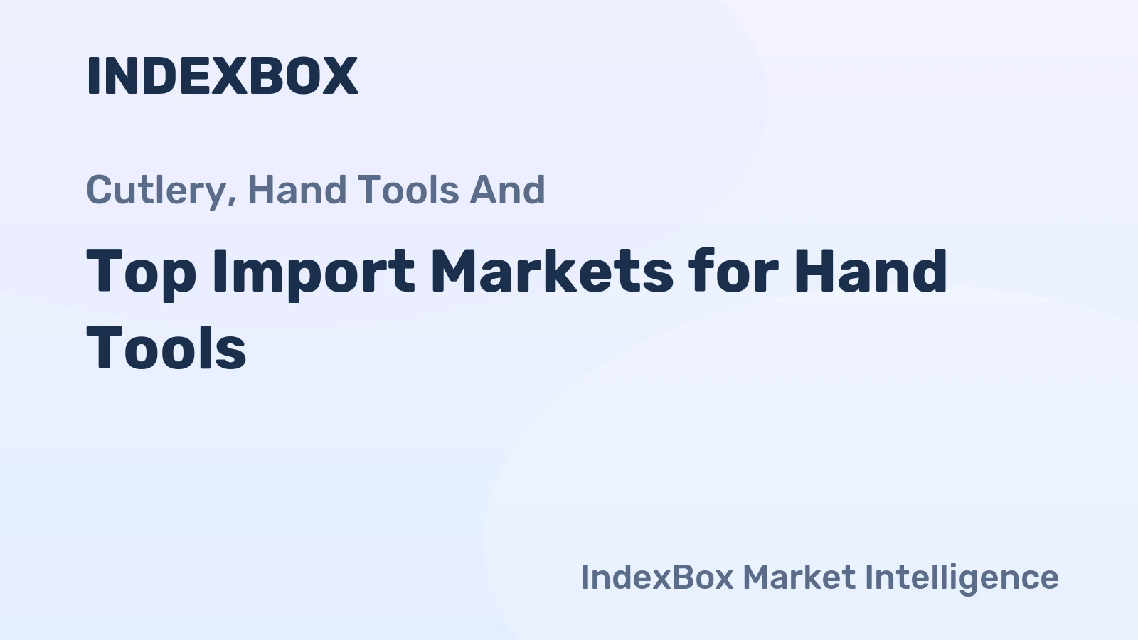Top Import Markets for Hand Tools