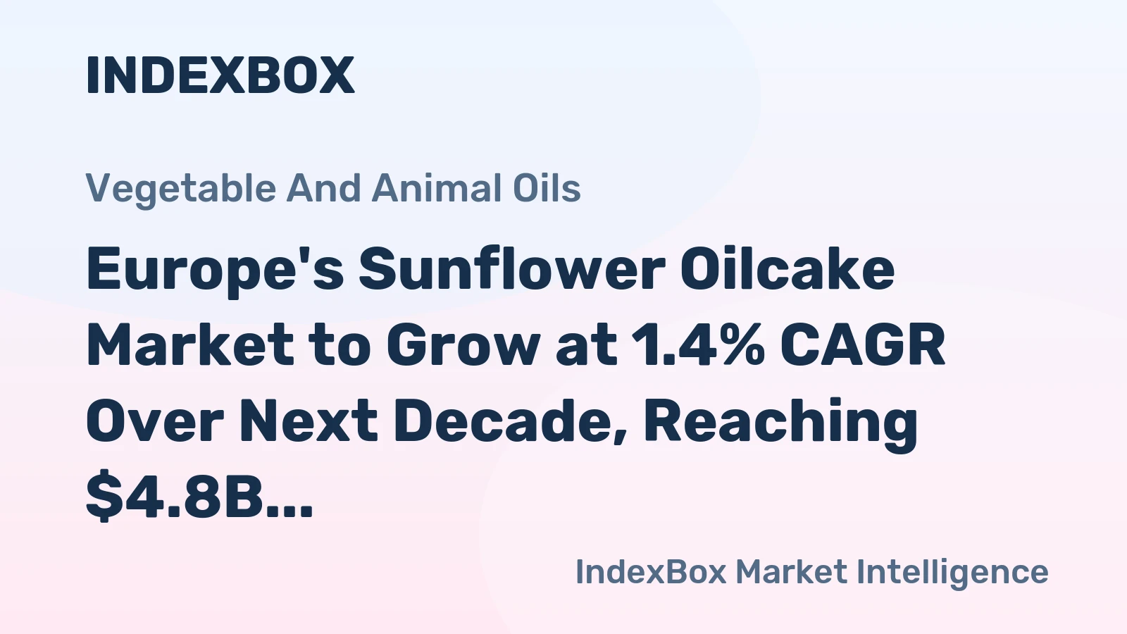 Europe's Sunflower Oilcake Market to Grow at 1.4% CAGR Over Next Decade, Reaching $4.8B by 2035