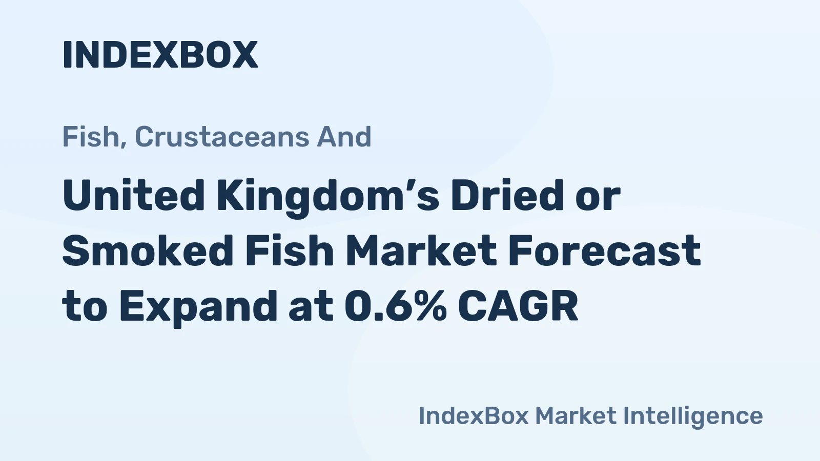 United Kingdom’s Dried or Smoked Fish Market Forecast to Expand at 0.6% CAGR