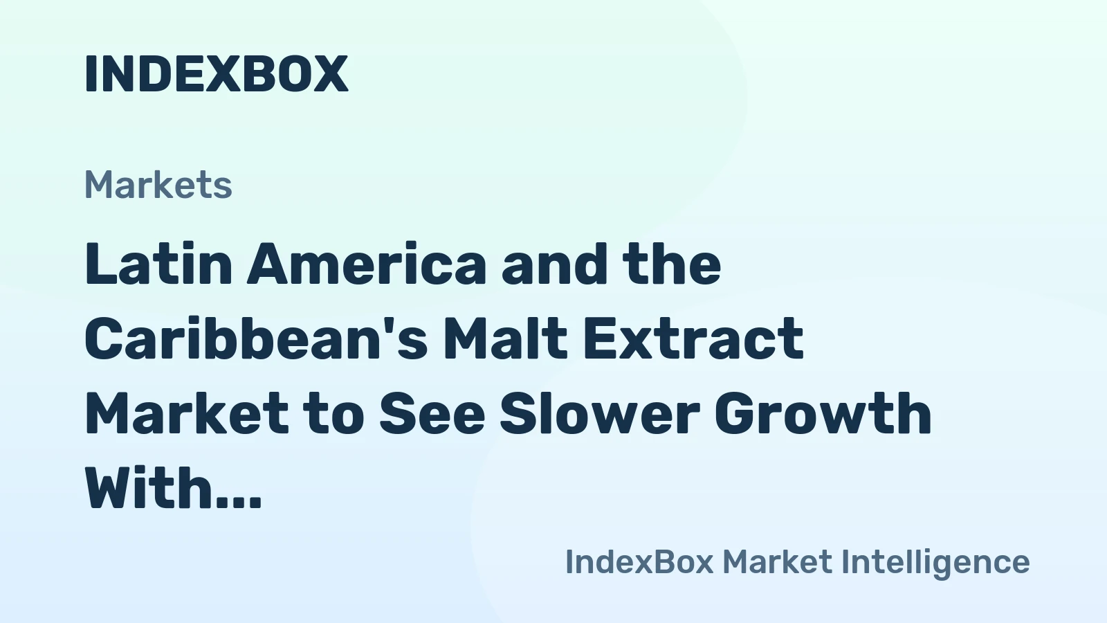 Latin America and the Caribbean's Malt Extract Market to See Slower Growth With 2.2% Value CAGR Through 2035