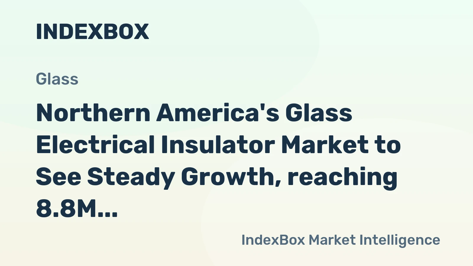 Northern America's Glass Electrical Insulator Market to See Steady Growth, reaching 8.8M units and $51M by 2035